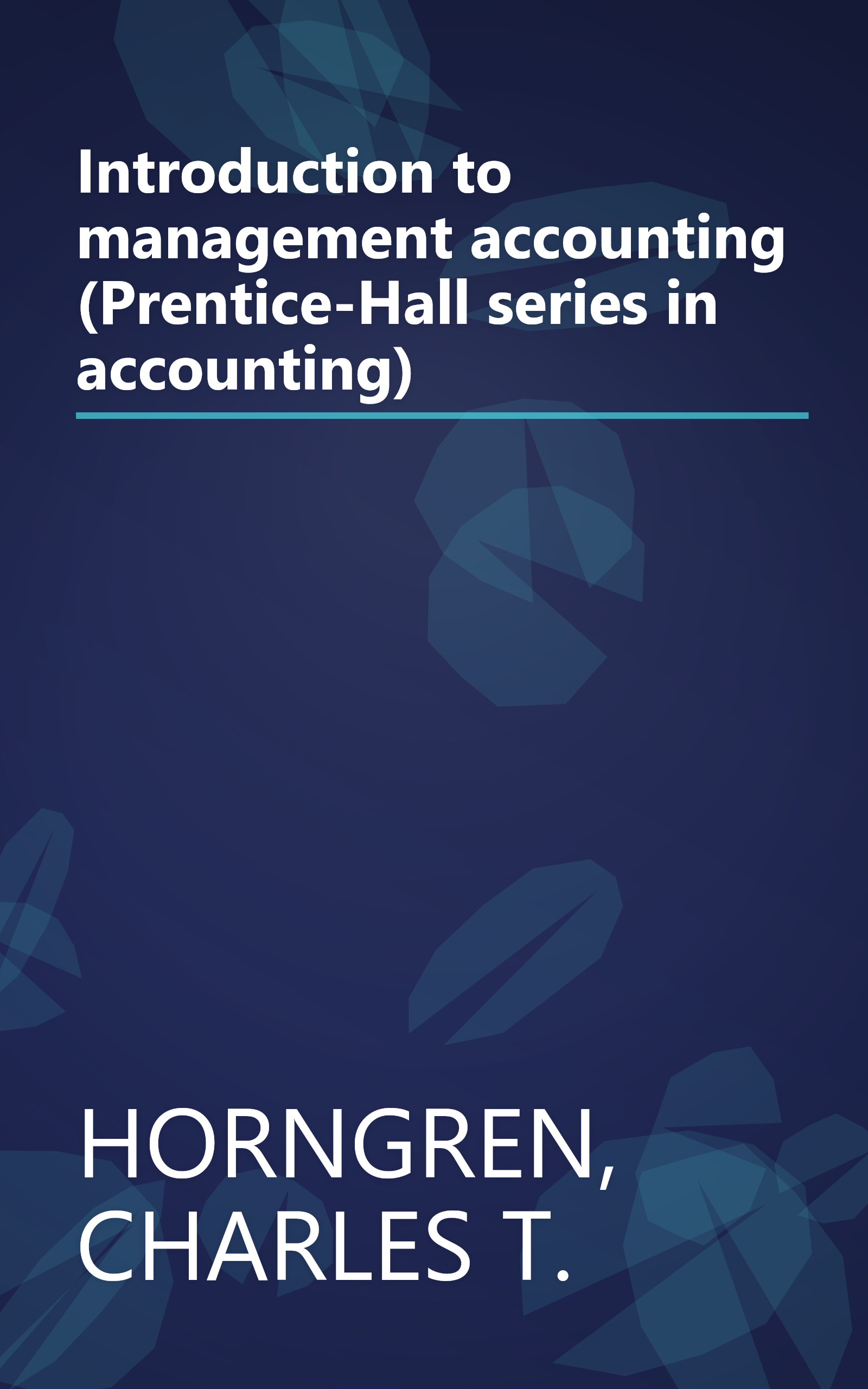Introduction to management accounting (Prentice-Hall series in accounting) book cover