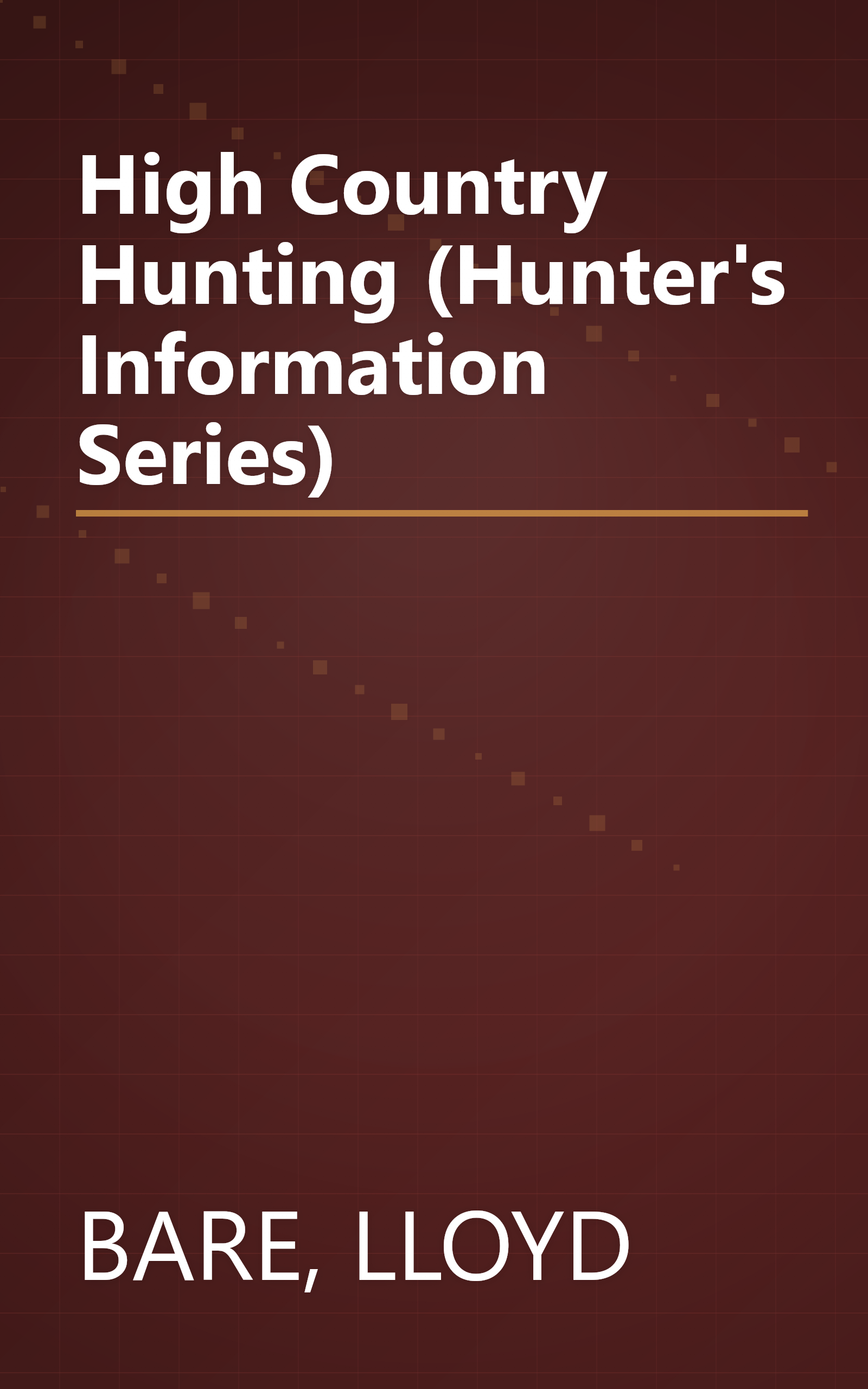 High Country Hunting (Hunter's Information Series) book cover