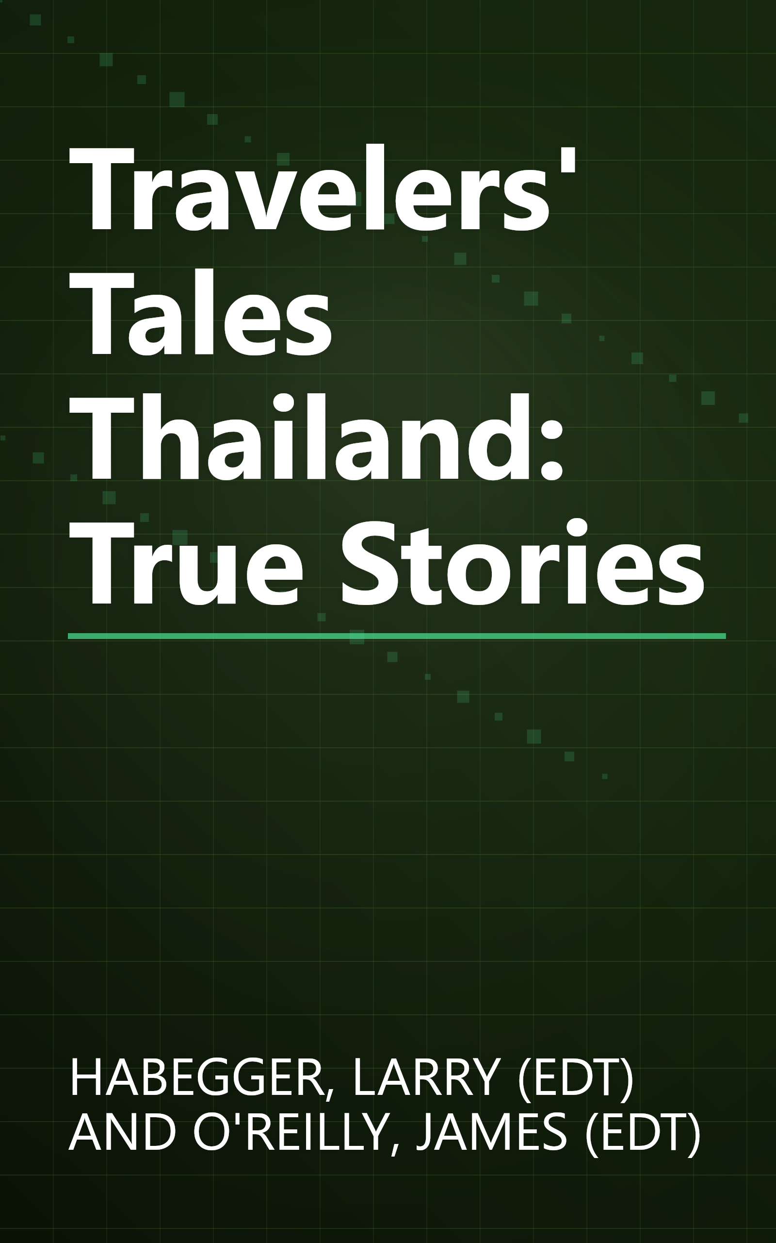 Travelers' Tales Thailand: True Stories book cover