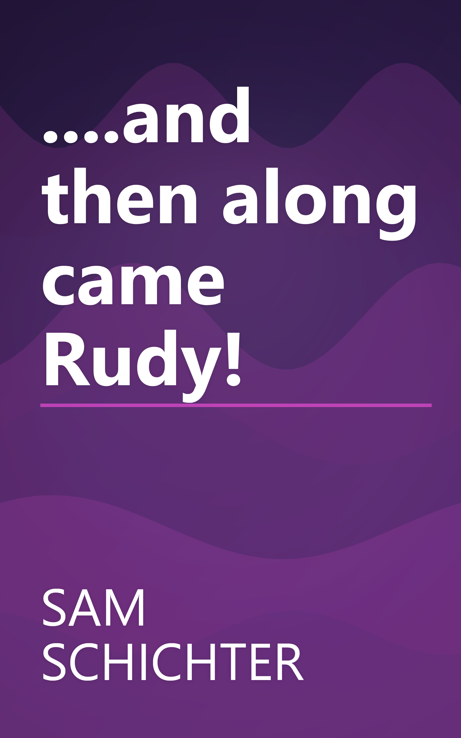 ....and then along came Rudy! book cover
