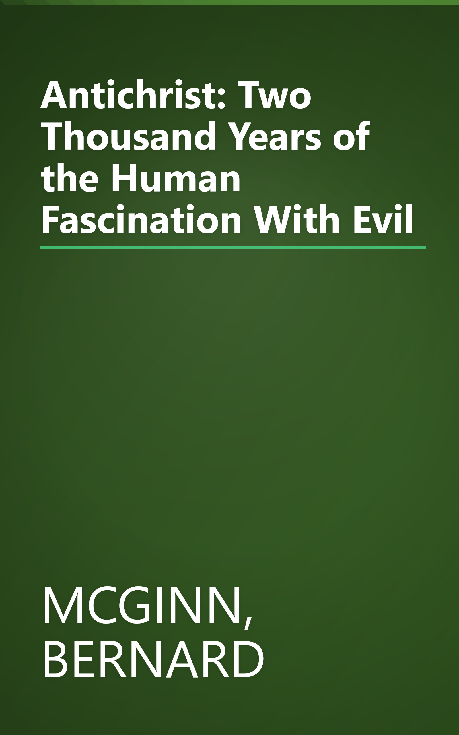 Antichrist: Two Thousand Years of the Human Fascination With Evil book cover