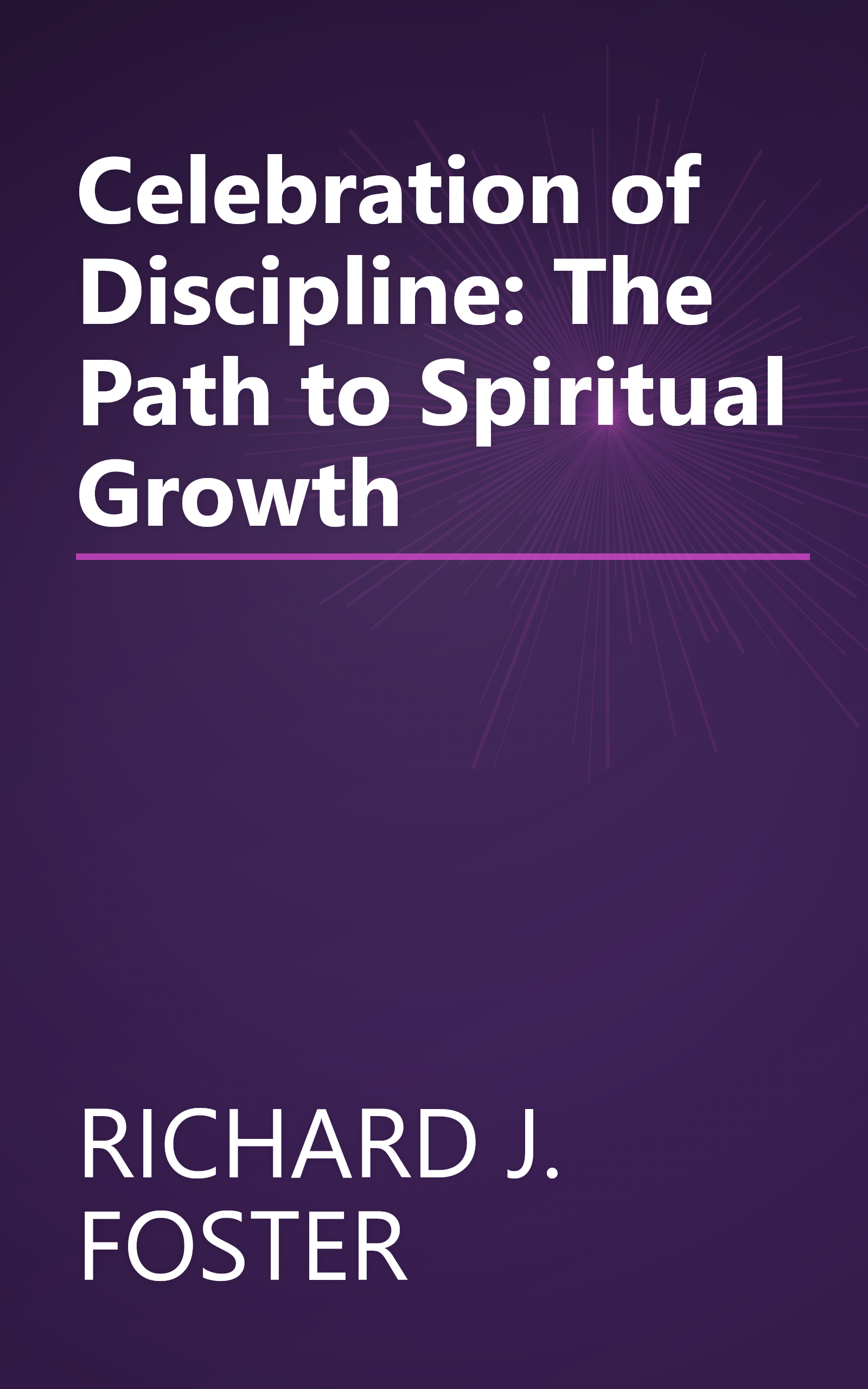 Celebration of Discipline: The Path to Spiritual Growth book cover