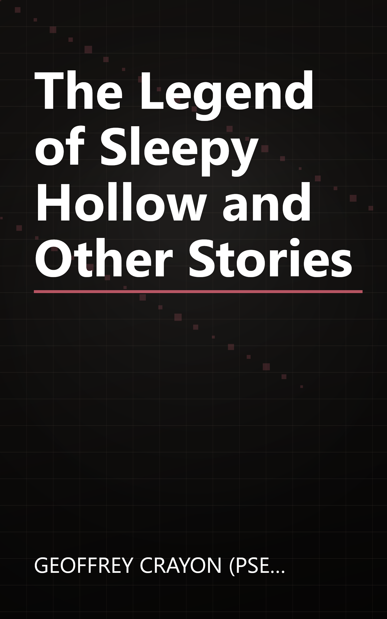 The Legend of Sleepy Hollow and Other Stories book cover