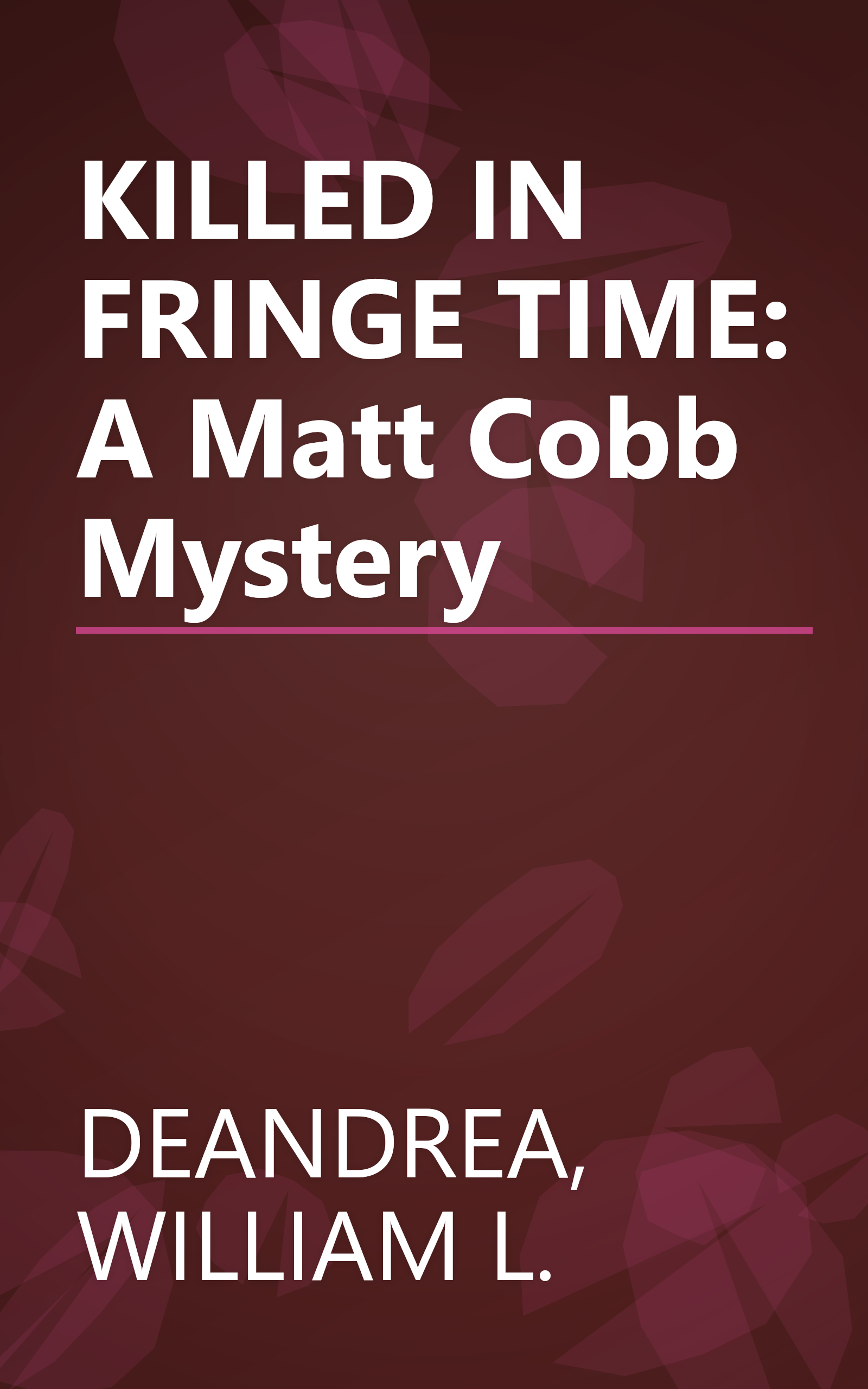 KILLED IN FRINGE TIME: A Matt Cobb Mystery book cover