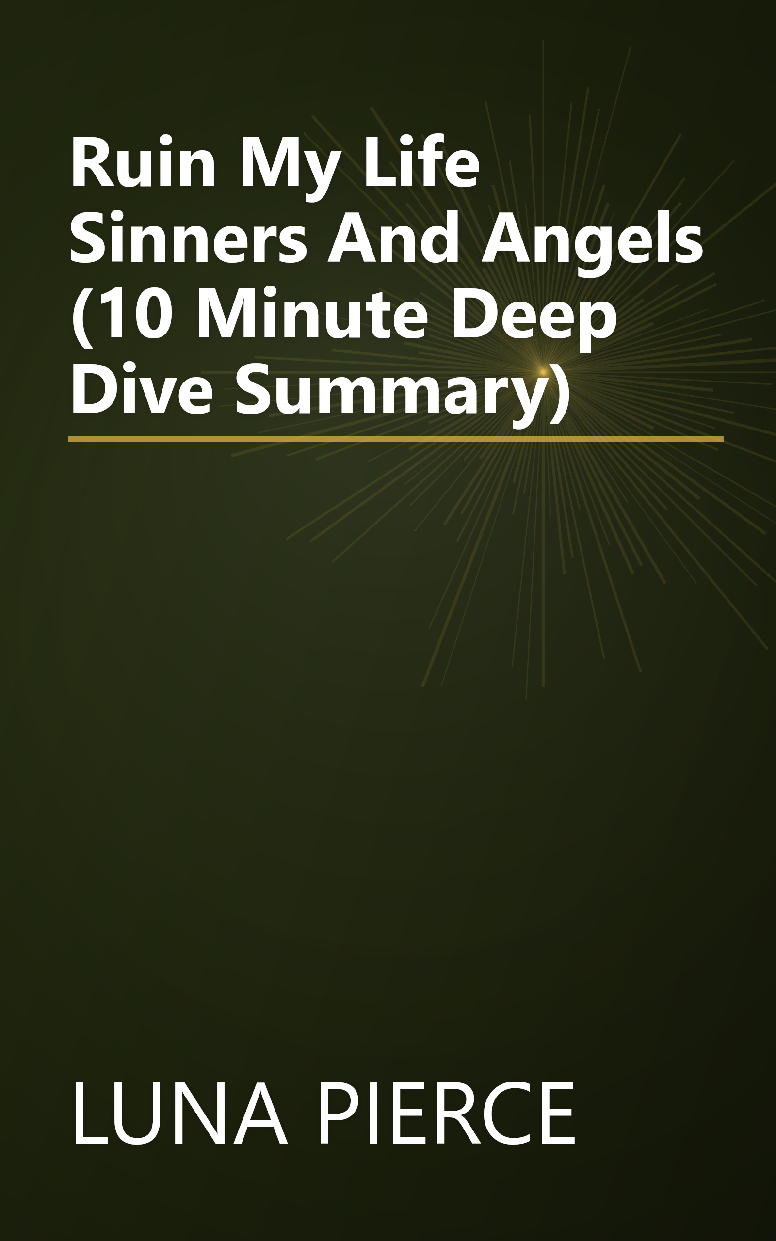 Ruin My Life  Sinners And Angels  (10 Minute   Deep Dive Summary) book cover