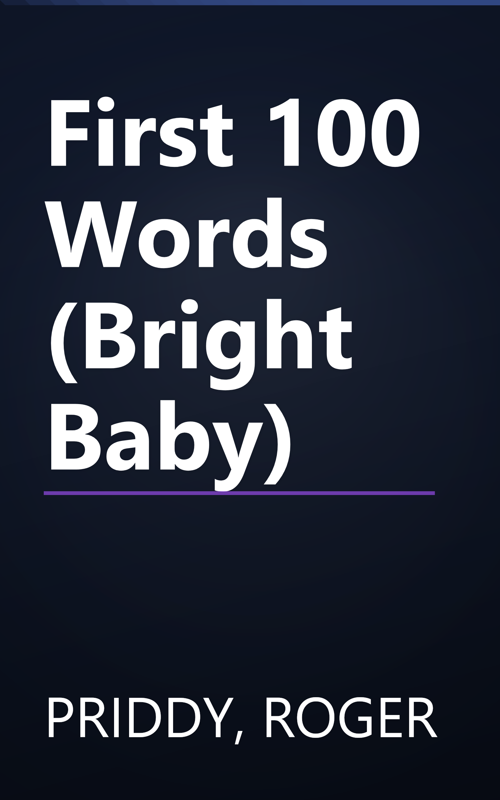 First 100 Words (Bright Baby) book cover