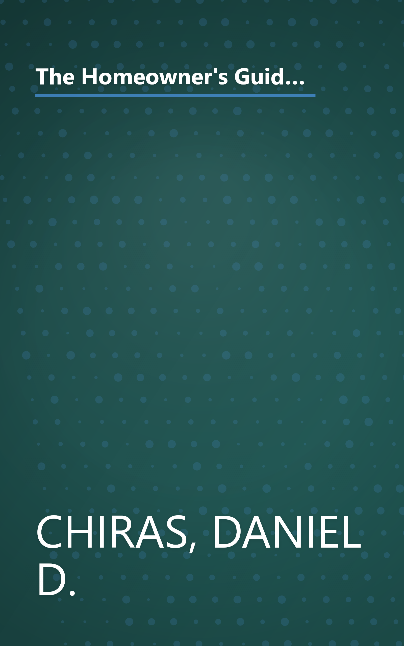 The Homeowner's Guide to Renewable Energy: Achieving Energy Independence from Wind, Solar, Biomass and Hydropower (Mother Earth News Wiser Living Series (3)) book cover