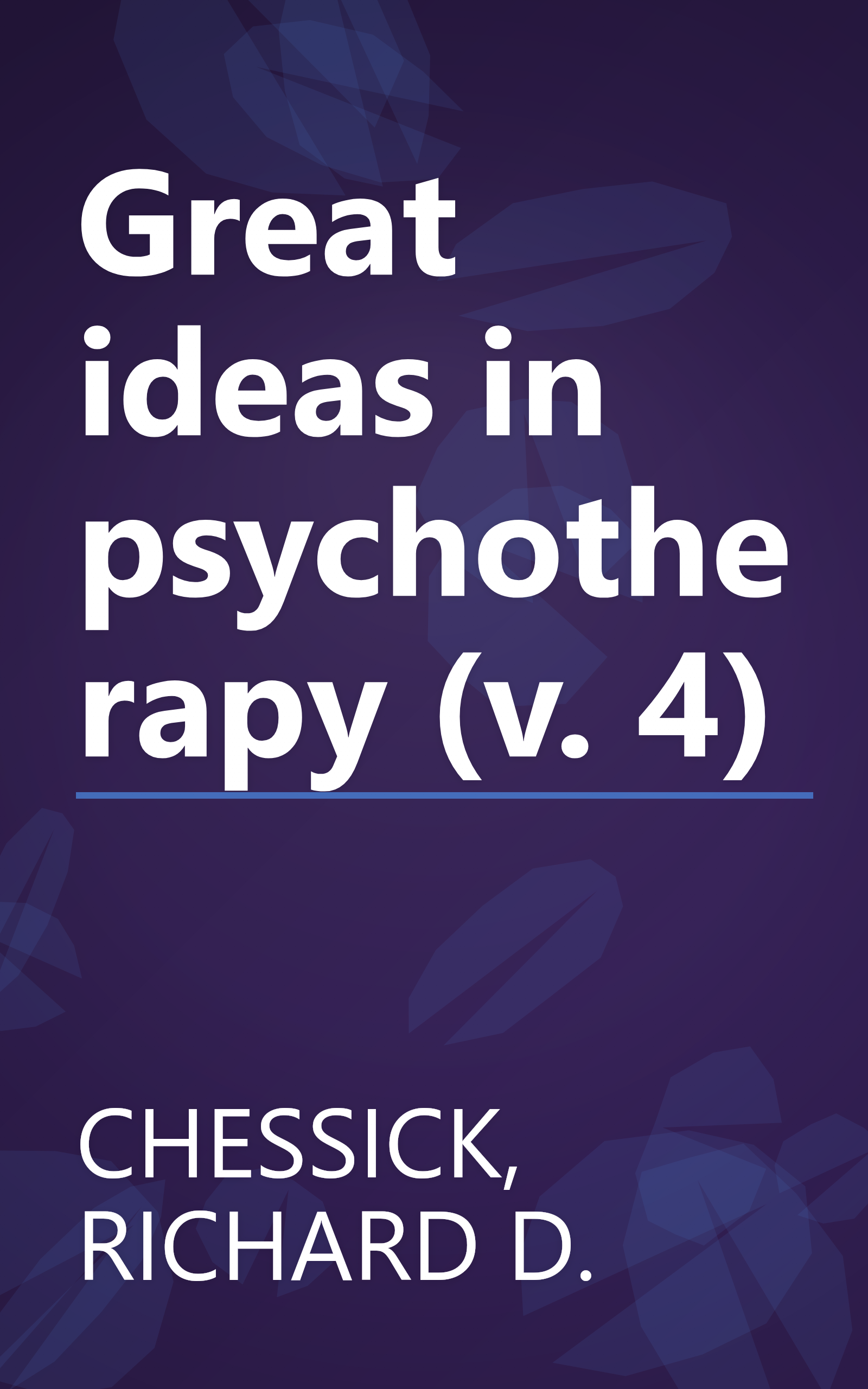 Great ideas in psychotherapy (v. 4) book cover