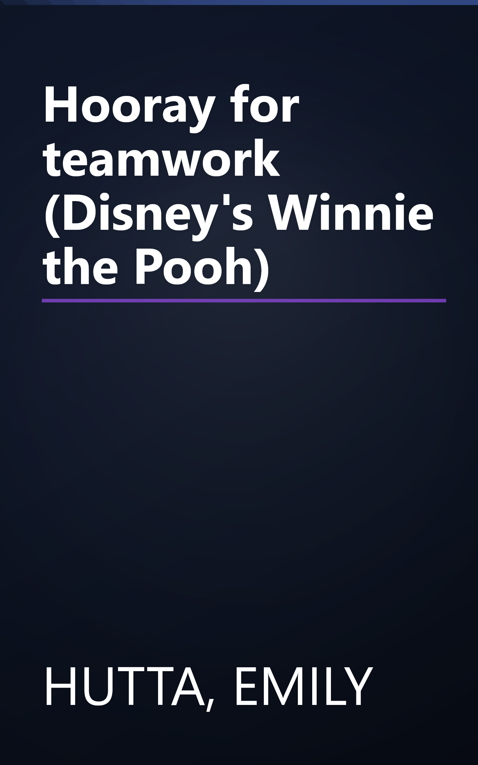 Hooray for teamwork (Disney's Winnie the Pooh) book cover