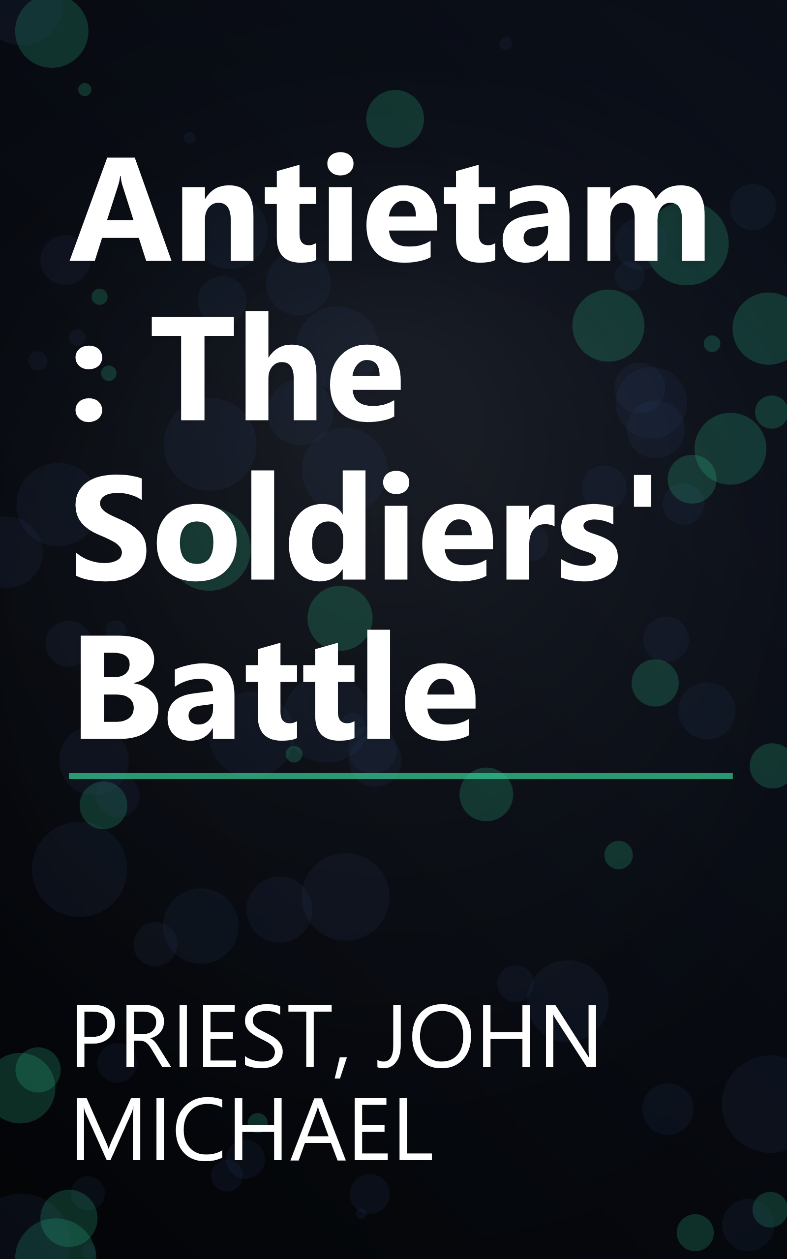 Antietam : The Soldiers' Battle book cover