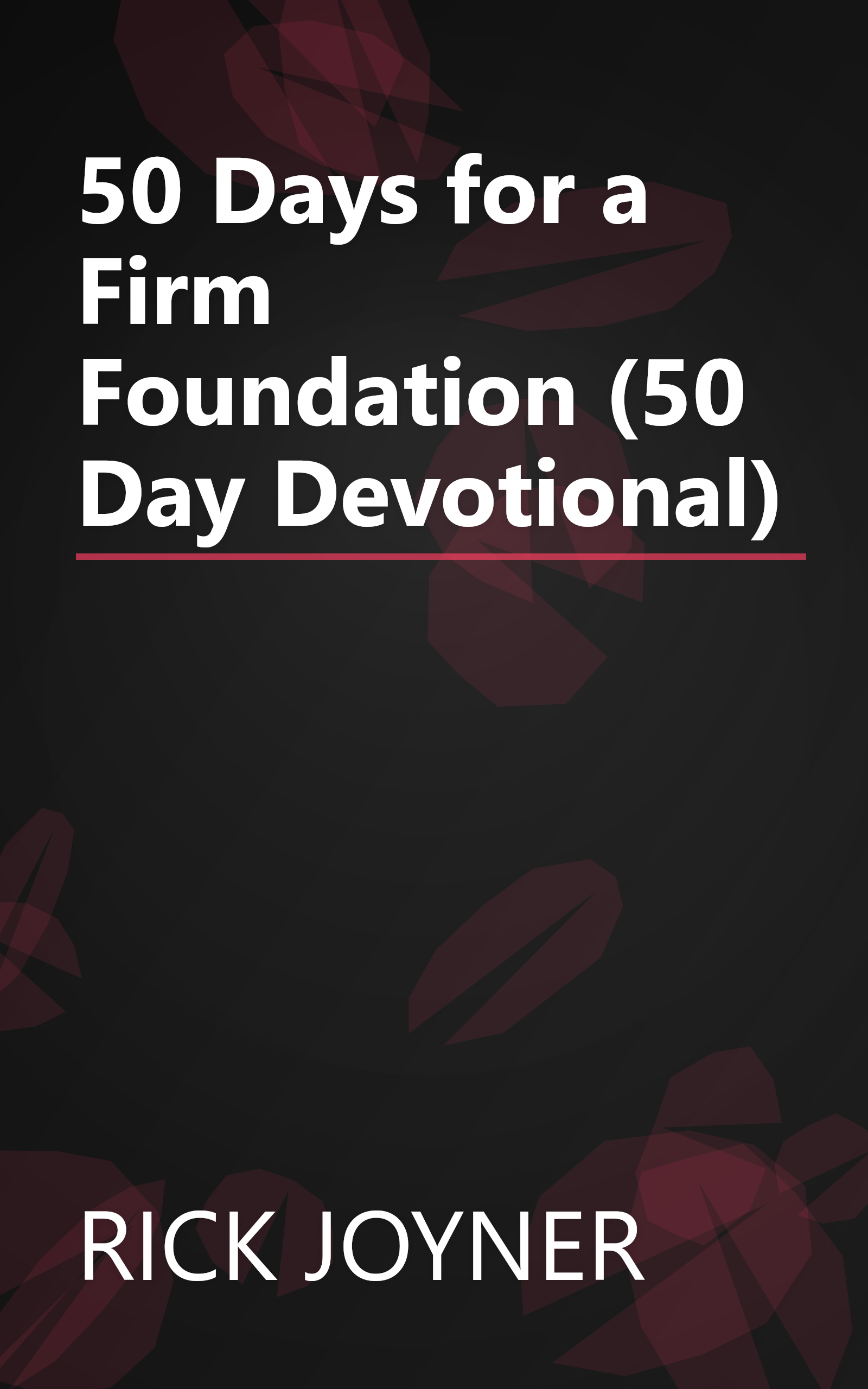 50 Days for a Firm Foundation (50 Day Devotional) book cover
