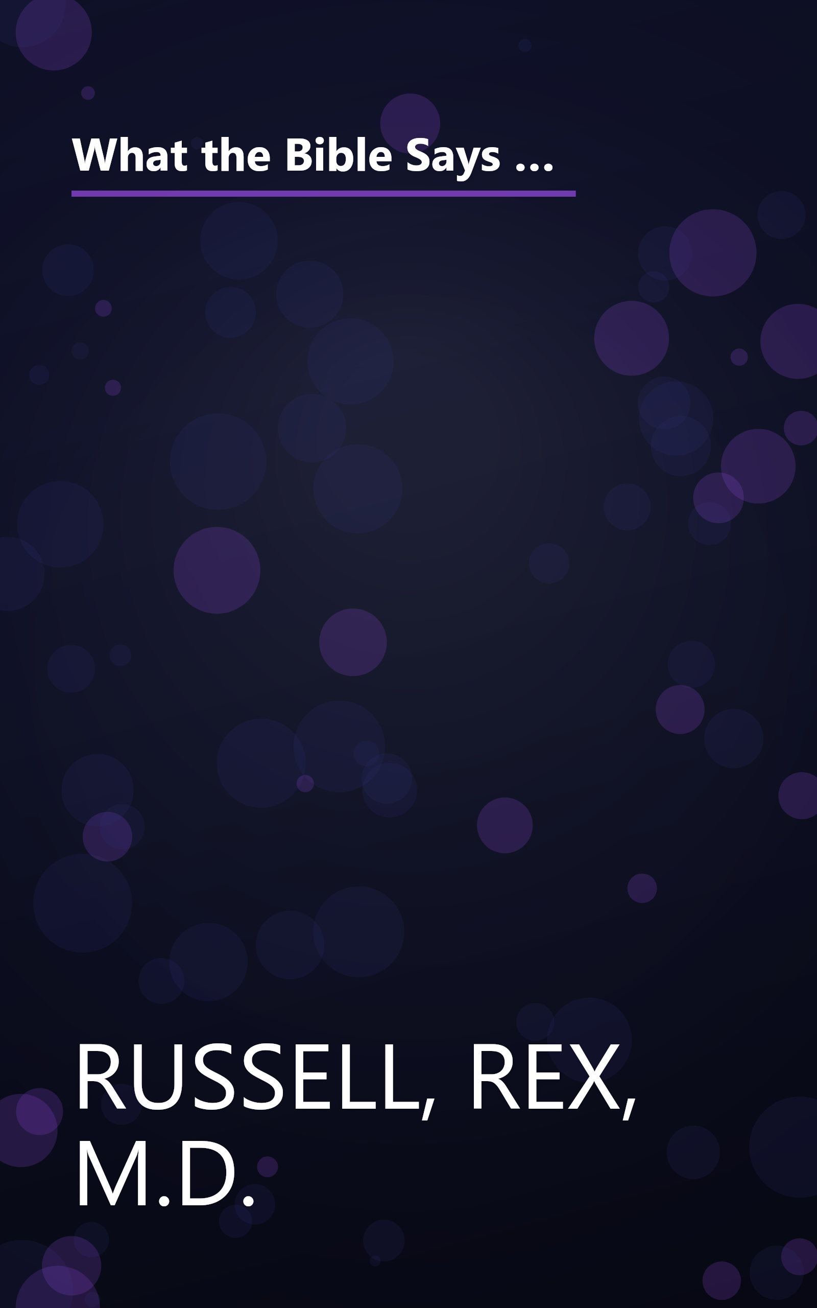 What the Bible Says About Healthy Living: Three Biblical Principles That Will Change Your Diet and Improve Your Health book cover