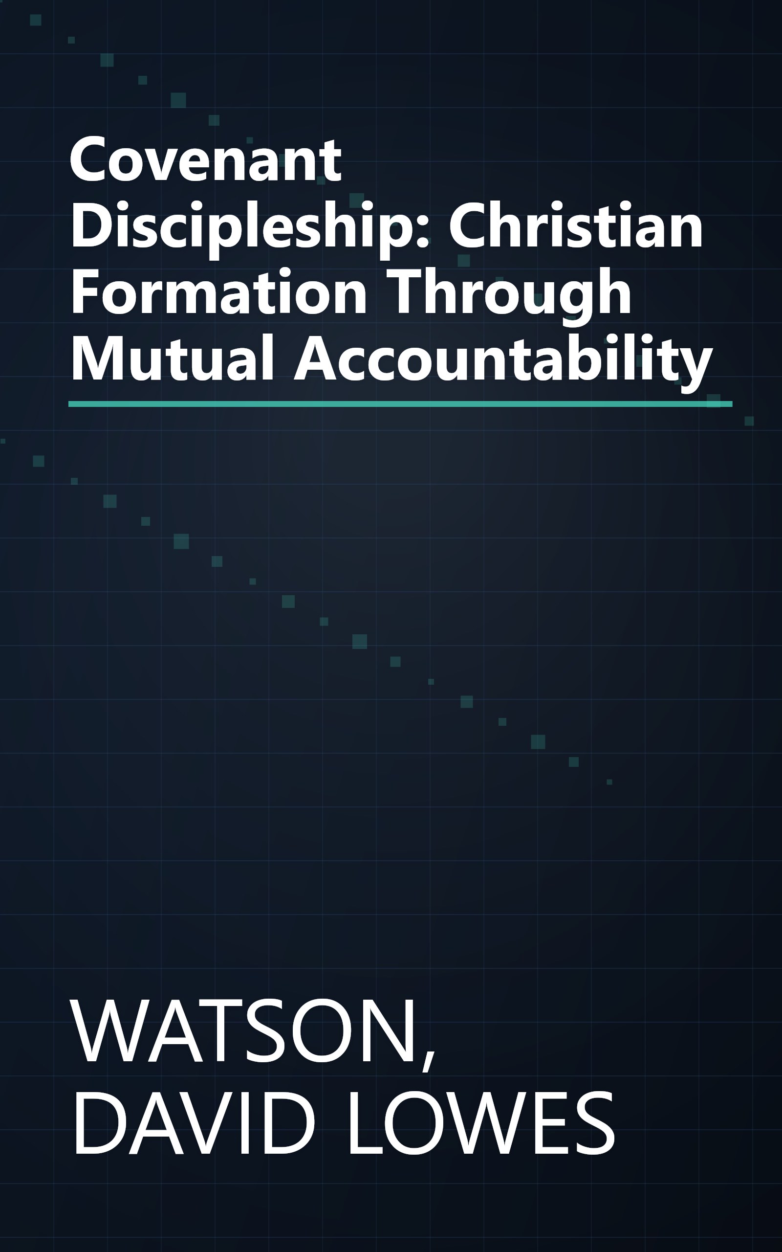 Covenant Discipleship: Christian Formation Through Mutual Accountability book cover