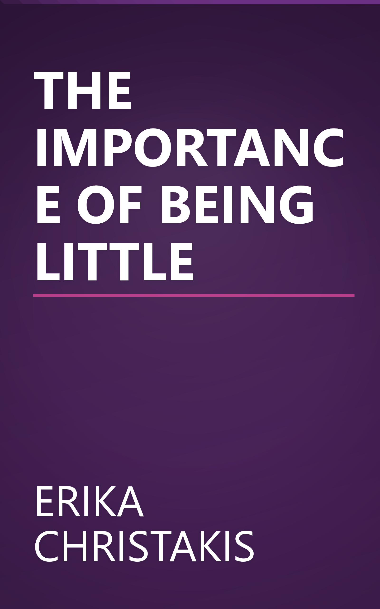 THE IMPORTANCE OF BEING LITTLE book cover