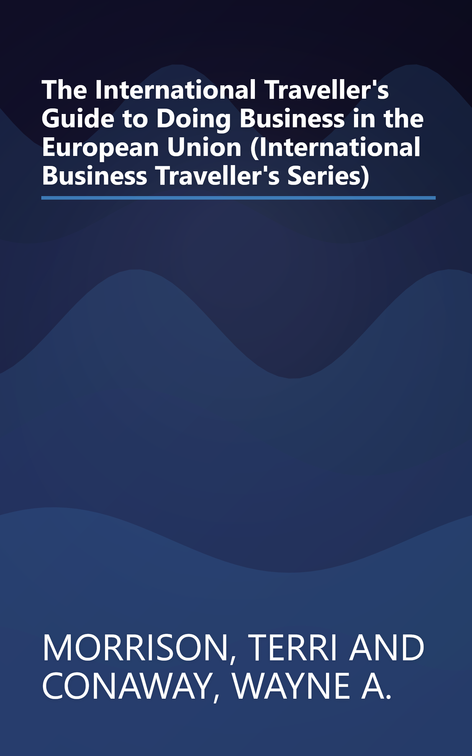 The International Traveller's Guide to Doing Business in the European Union (International Business Traveller's Series) book cover