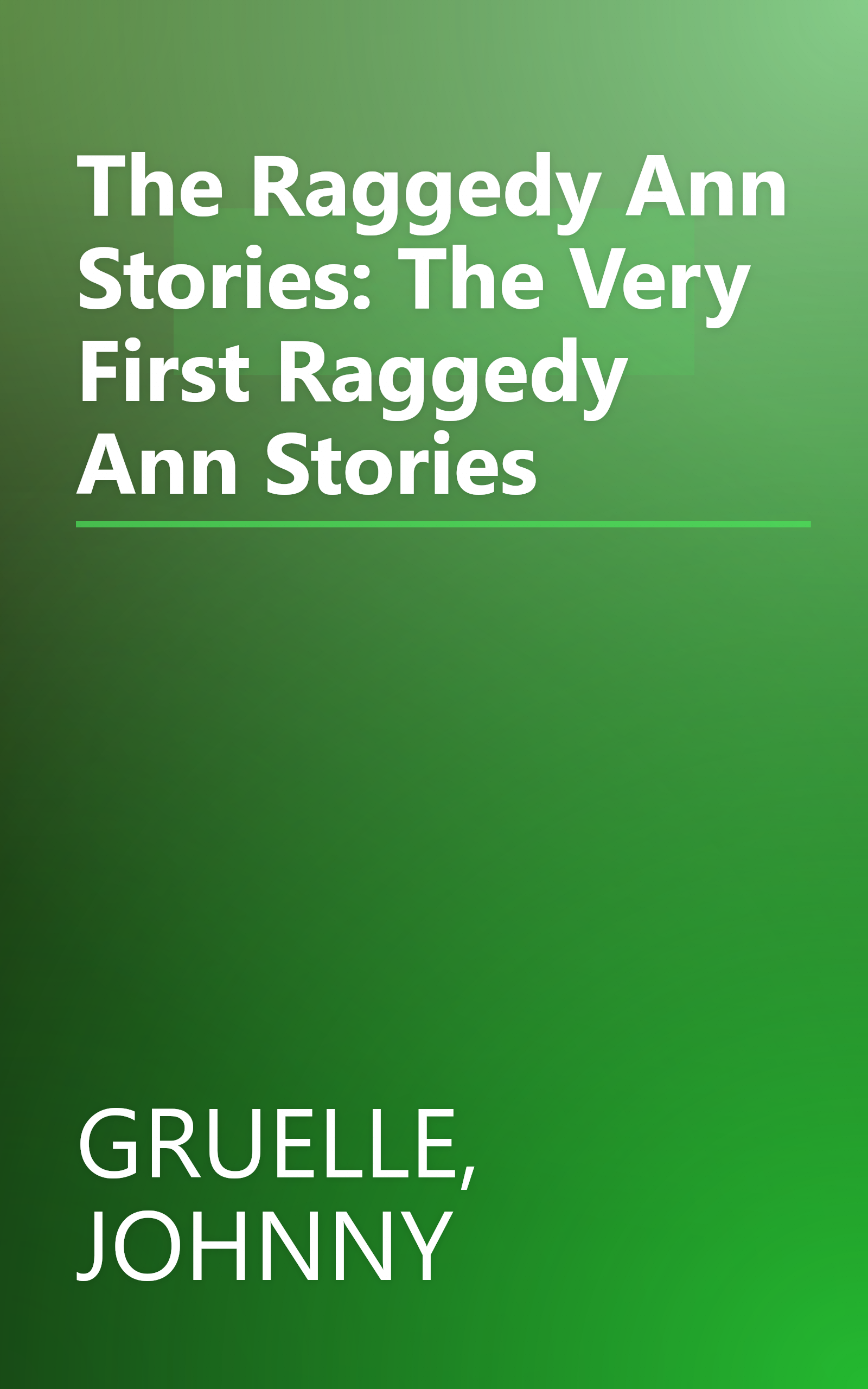 The Raggedy Ann Stories: The Very First Raggedy Ann Stories book cover