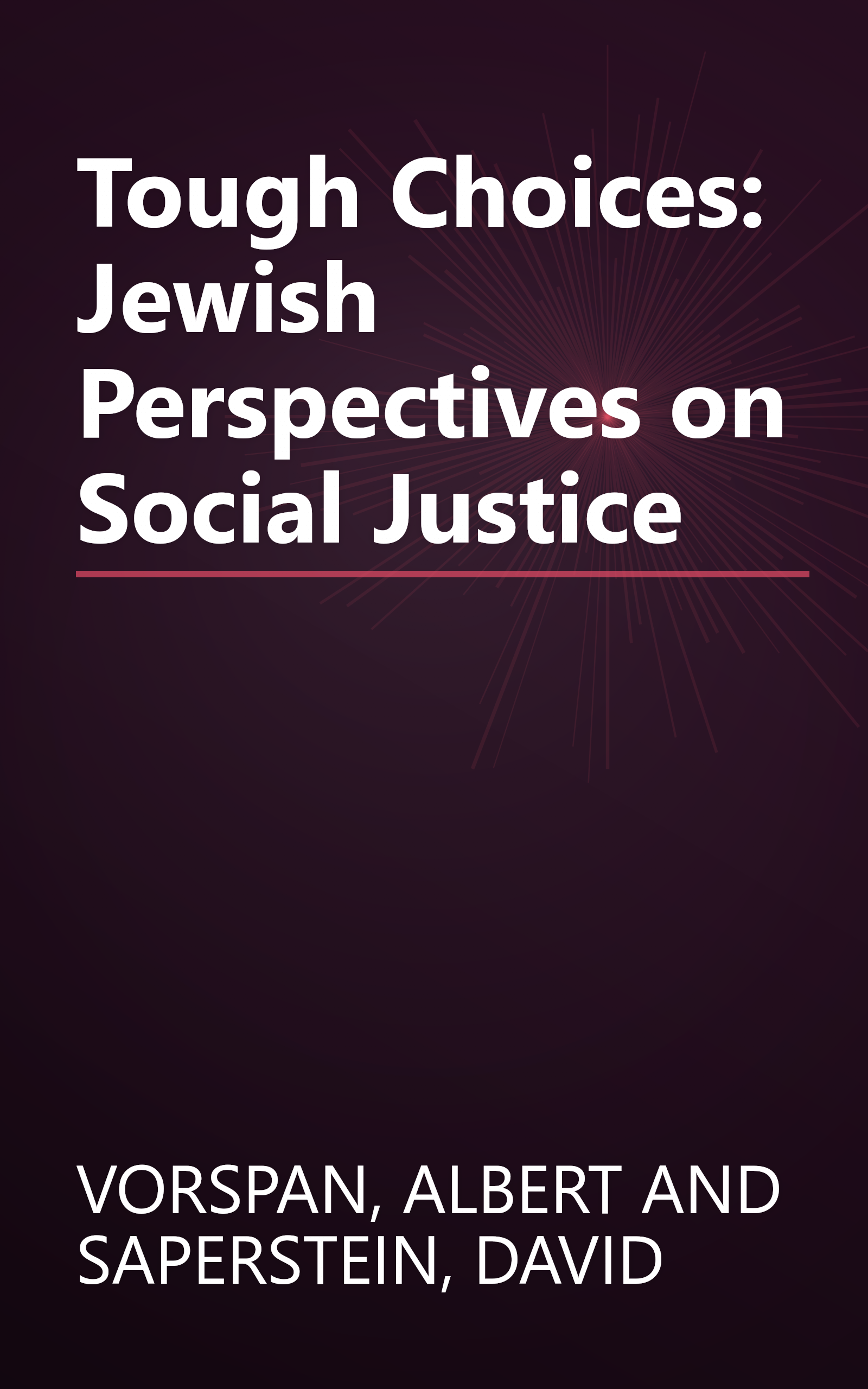 Tough Choices: Jewish Perspectives on Social Justice book cover