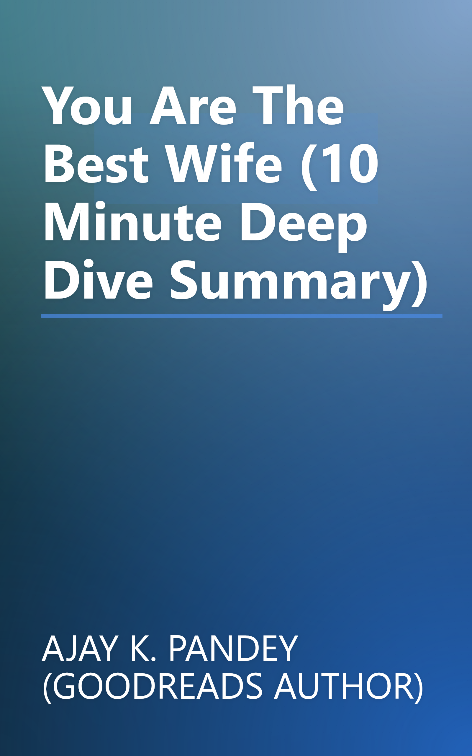 You Are The Best Wife (10 Minute   Deep Dive Summary) book cover