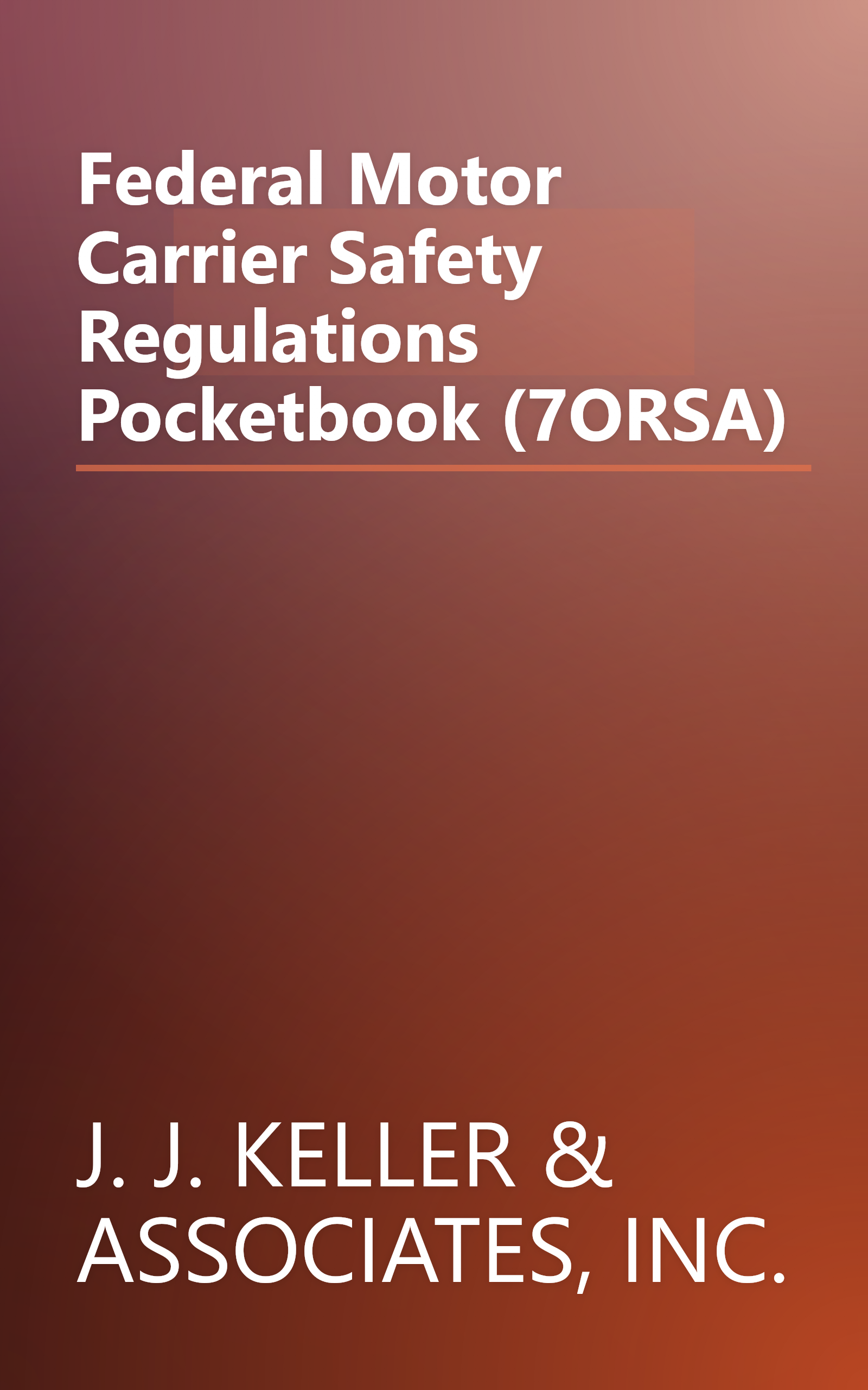 Federal Motor Carrier Safety Regulations Pocketbook (7ORSA) book cover