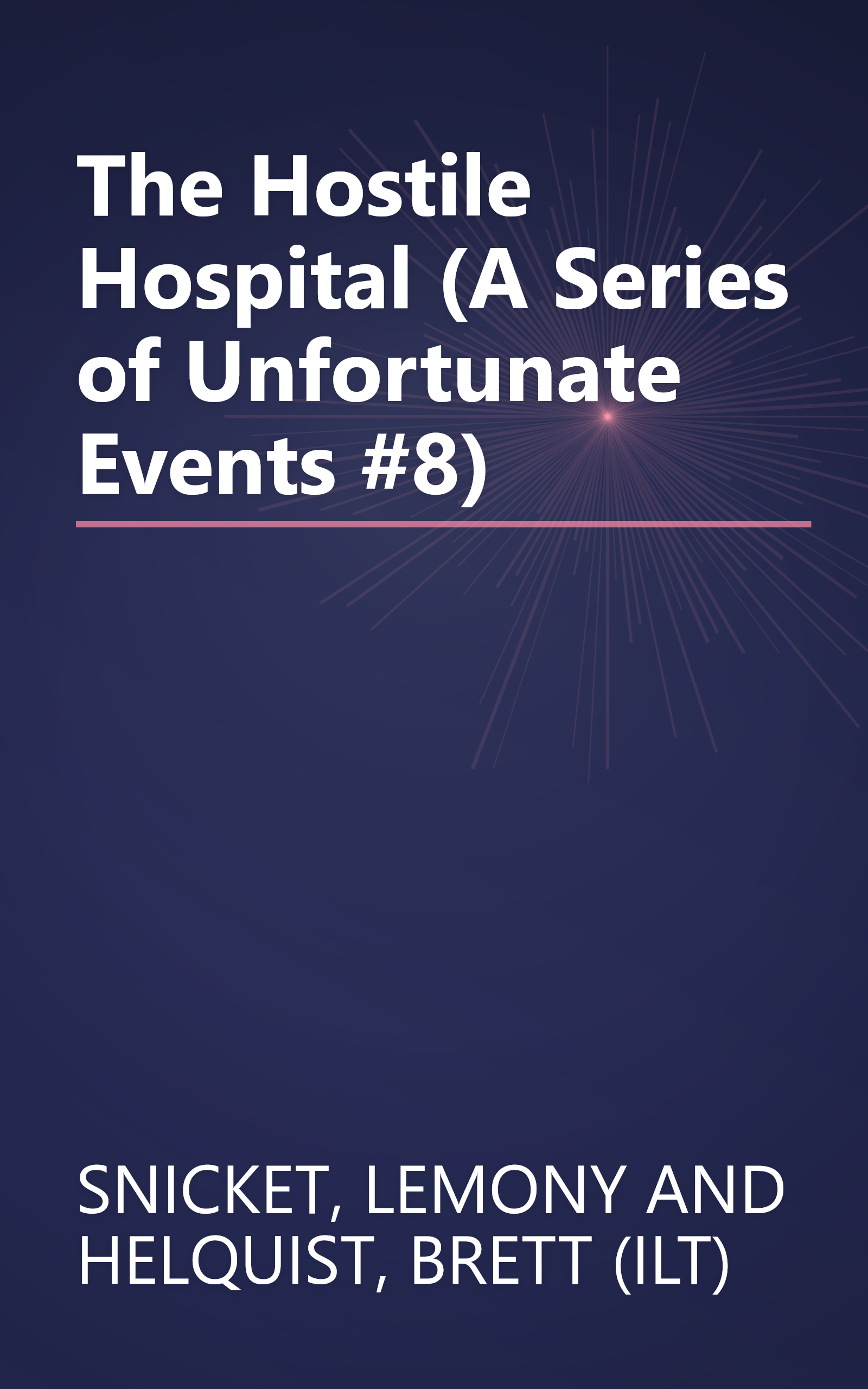 The Hostile Hospital (A Series of Unfortunate Events #8) book cover