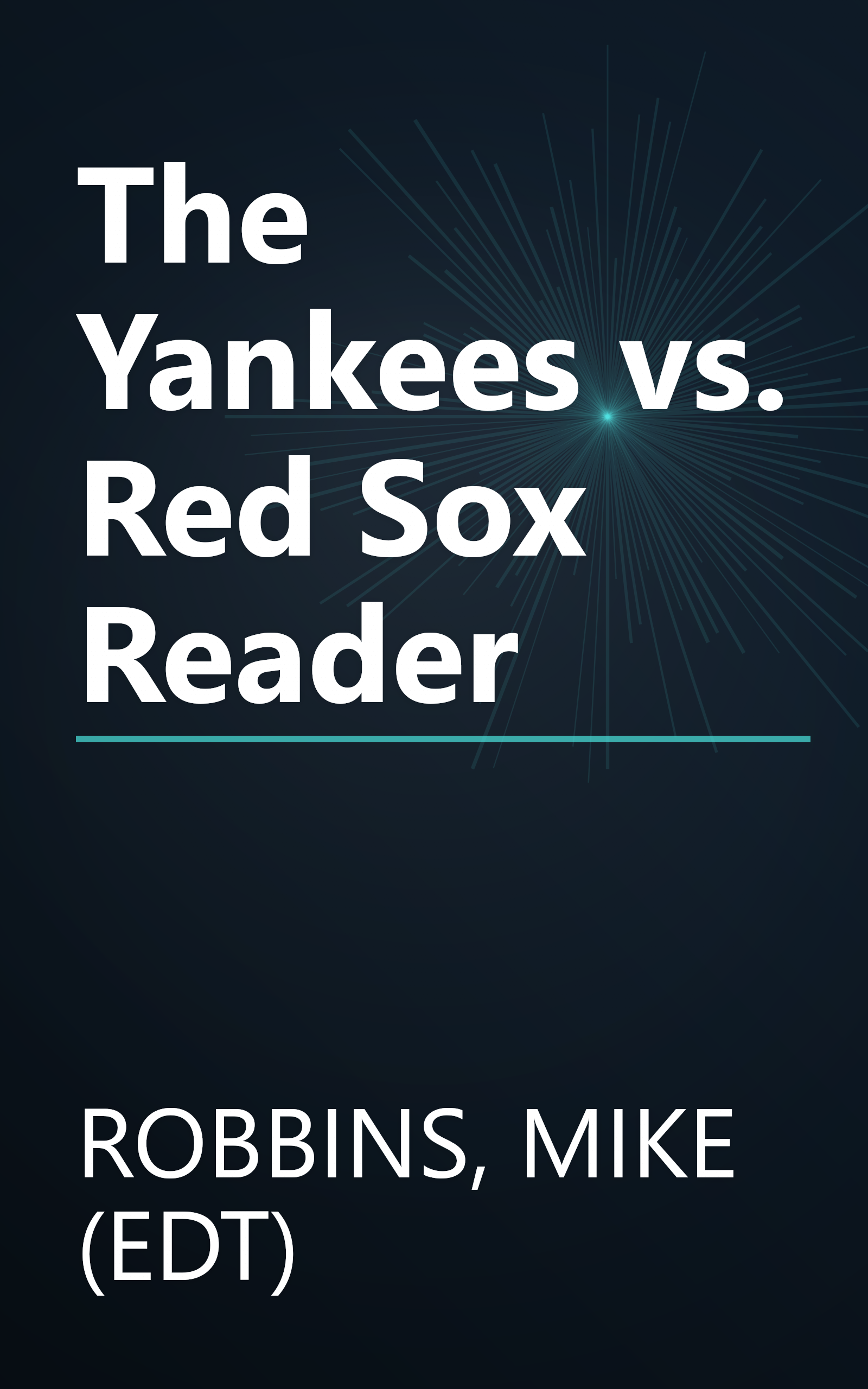 The Yankees vs. Red Sox Reader book cover