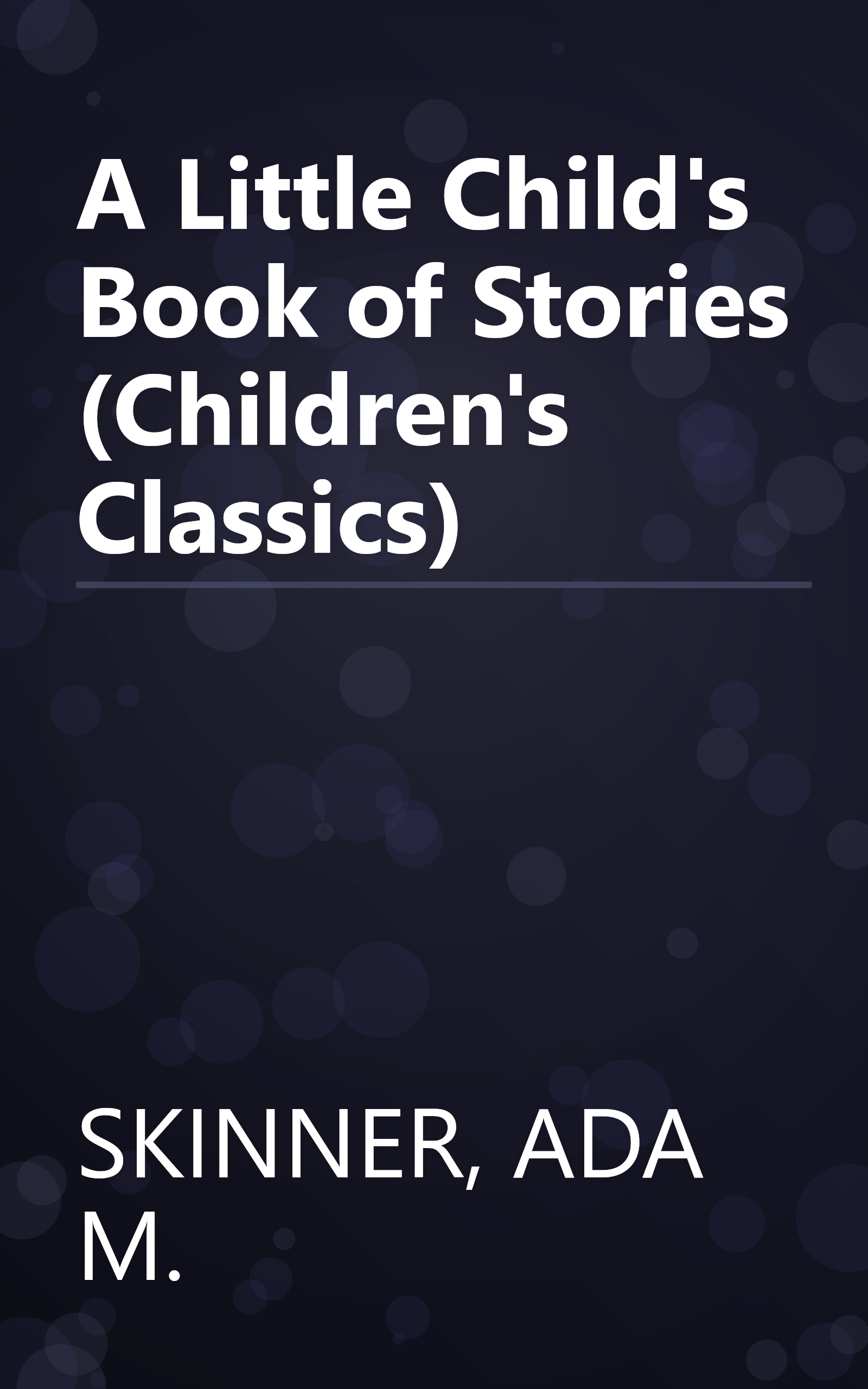 A Little Child's Book of Stories (Children's Classics) book cover