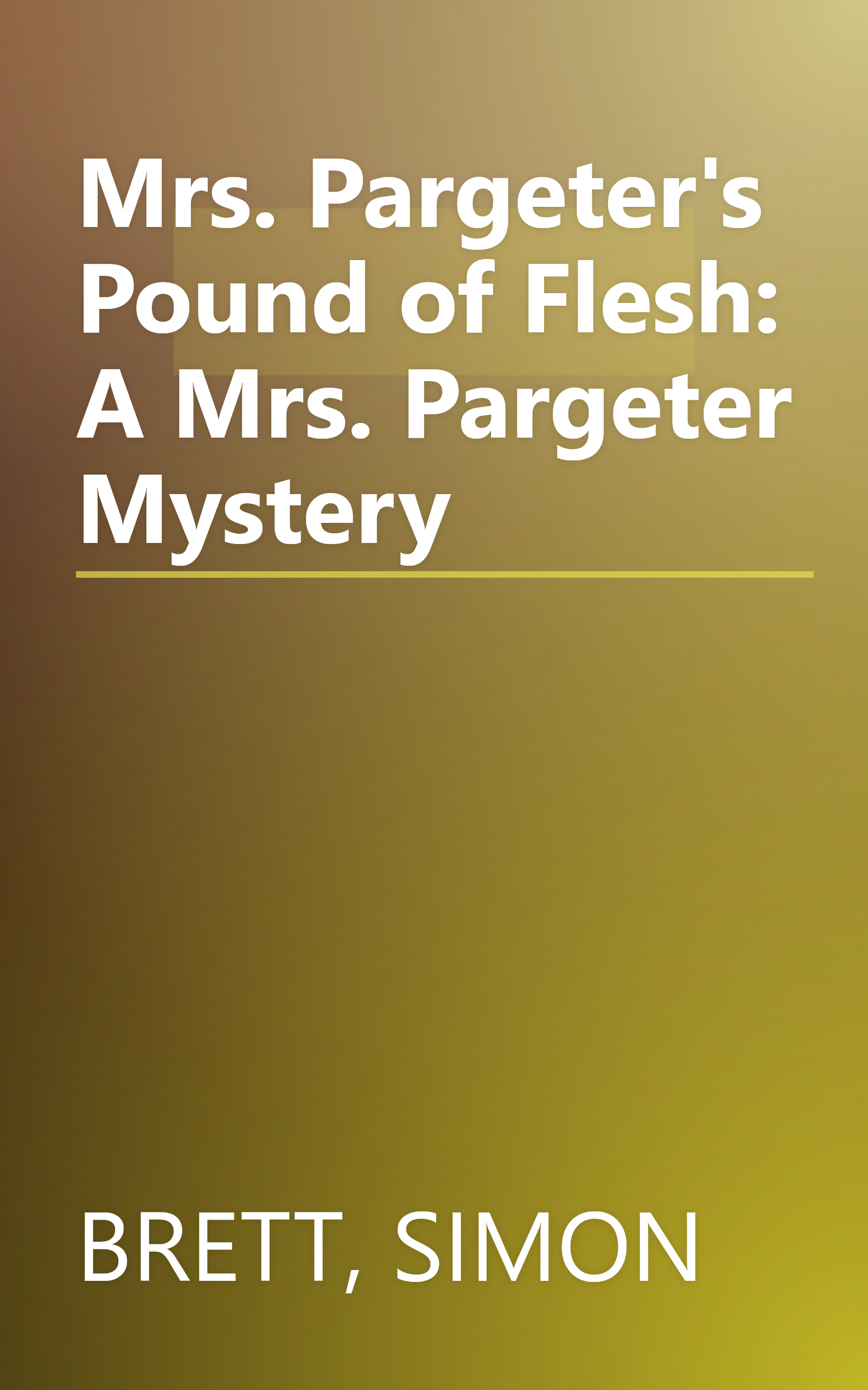 Mrs. Pargeter's Pound of Flesh: A Mrs. Pargeter Mystery book cover