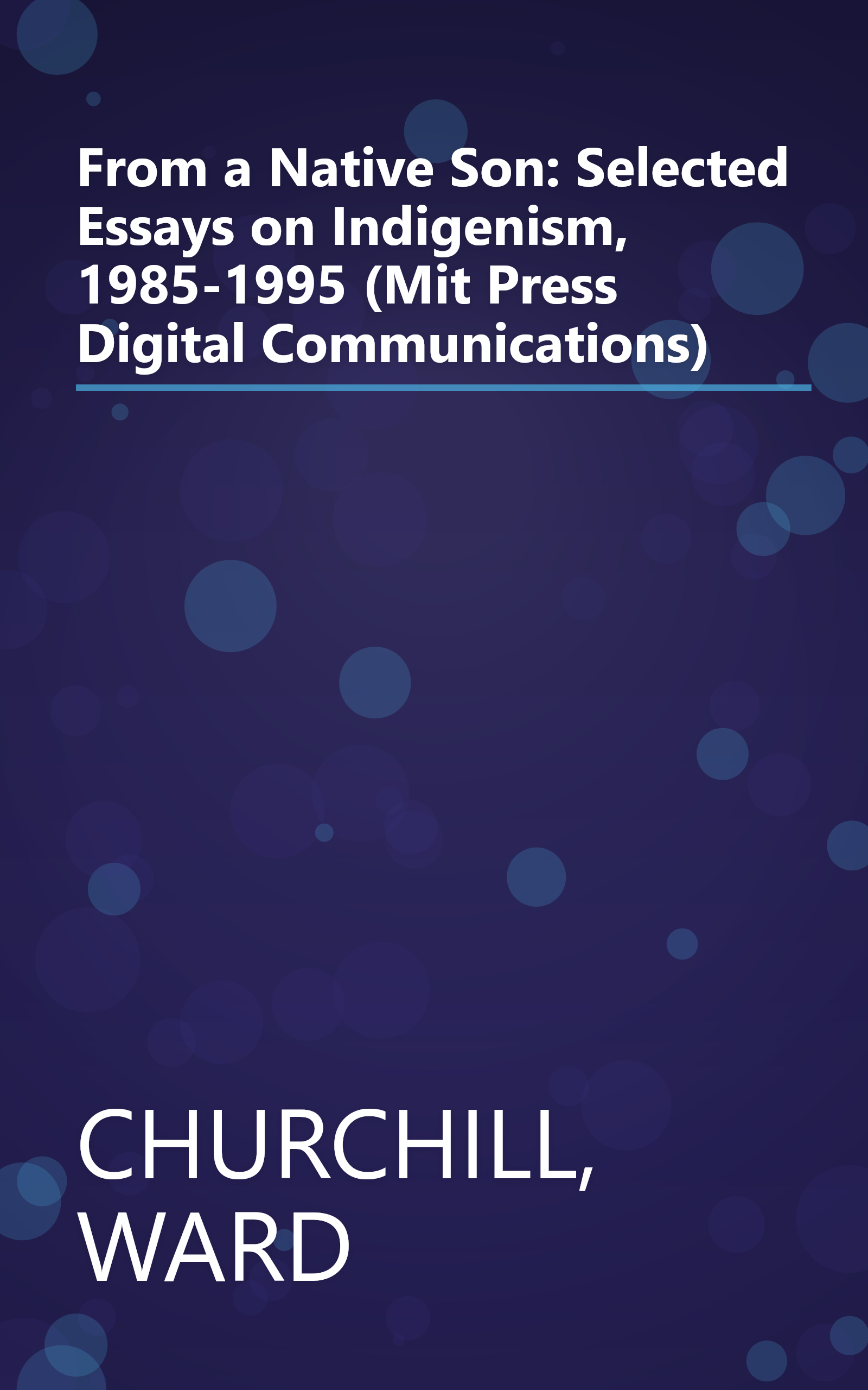 From a Native Son: Selected Essays on Indigenism, 1985-1995 (Mit Press Digital Communications) book cover