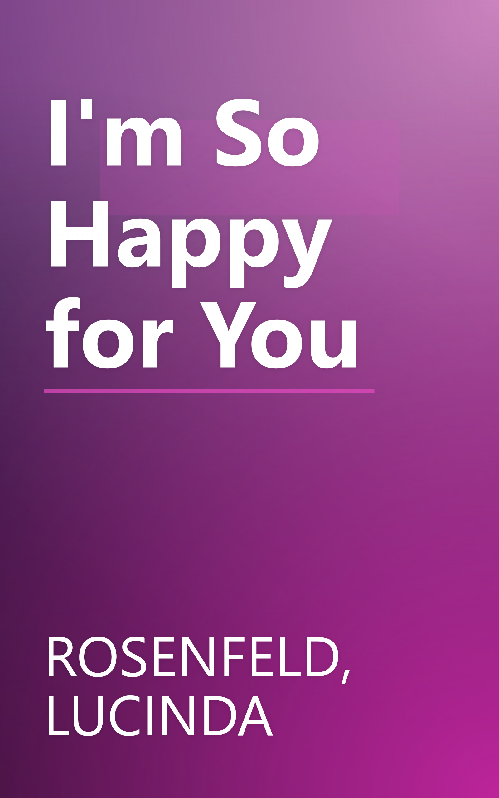 I'm So Happy for You book cover