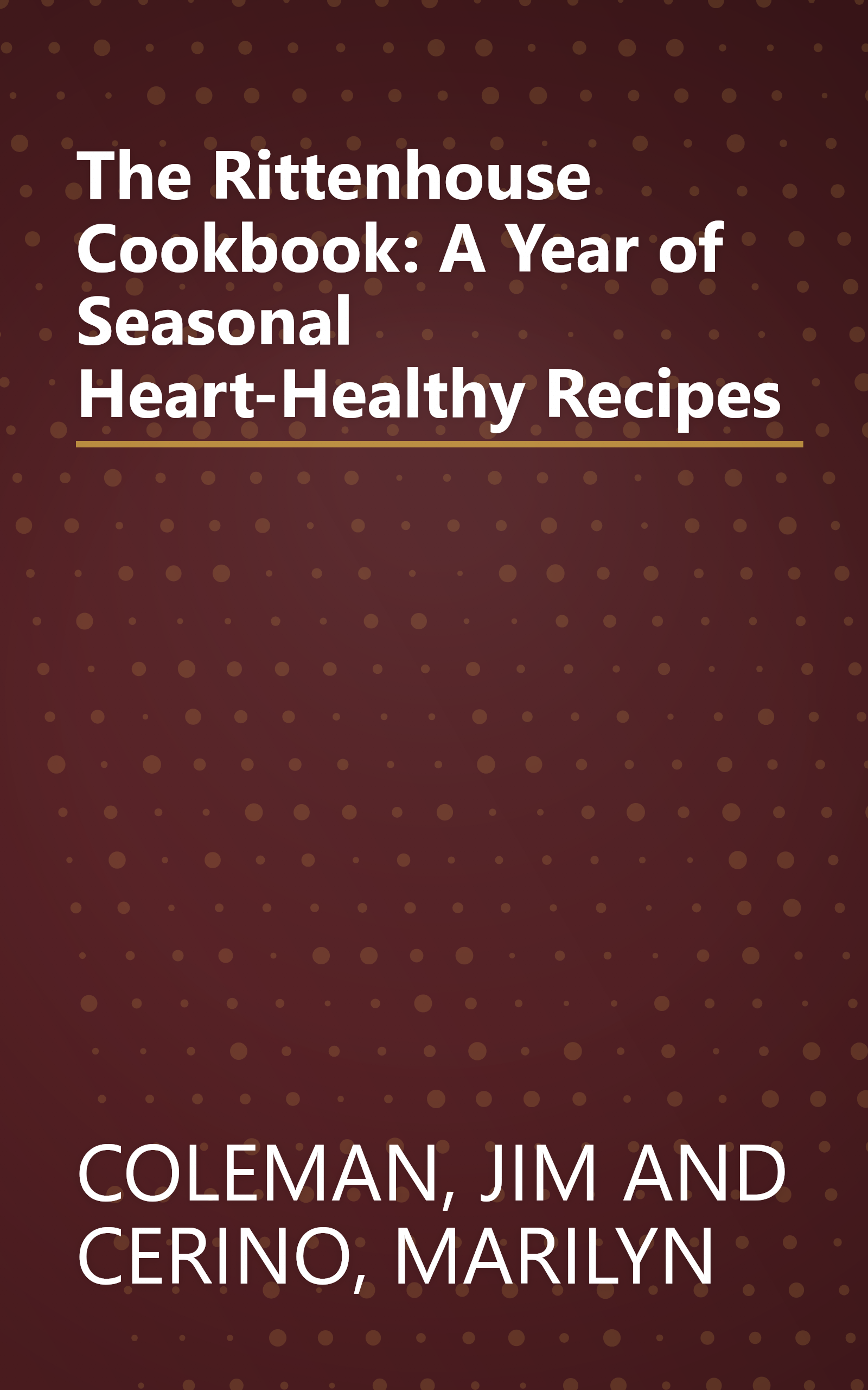 The Rittenhouse Cookbook: A Year of Seasonal Heart-Healthy Recipes book cover