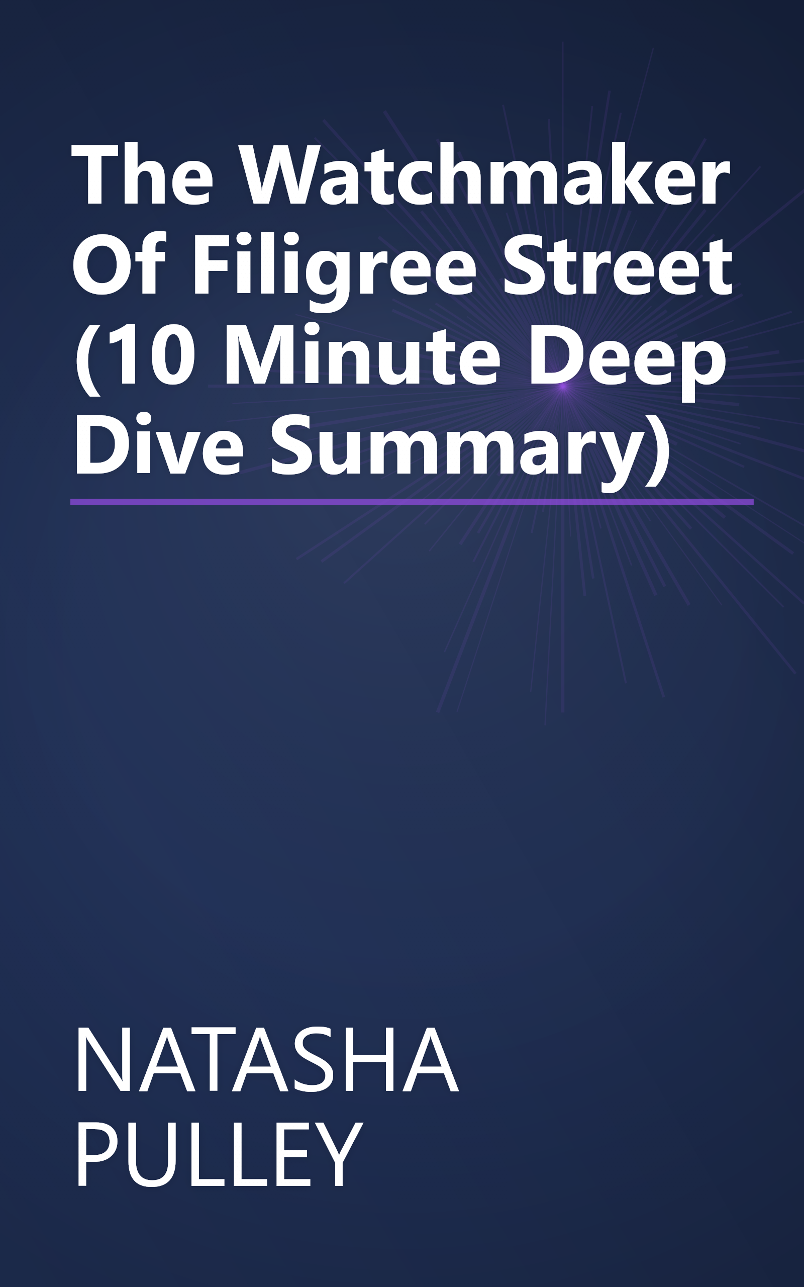 The Watchmaker Of Filigree Street (10 Minute   Deep Dive Summary) book cover