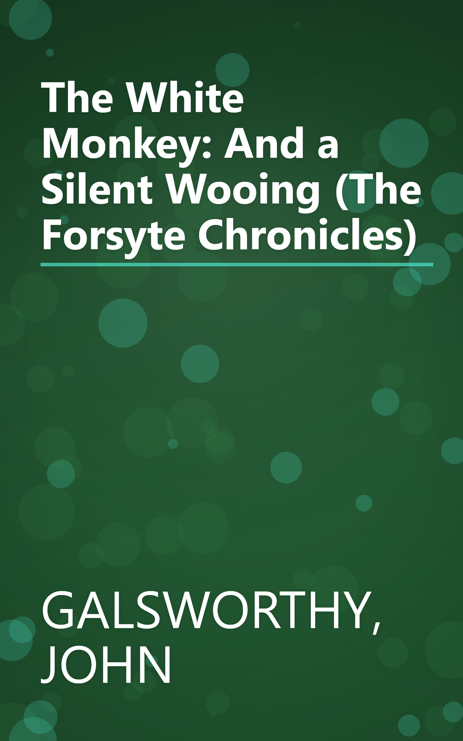 The White Monkey: And a Silent Wooing (The Forsyte Chronicles) book cover