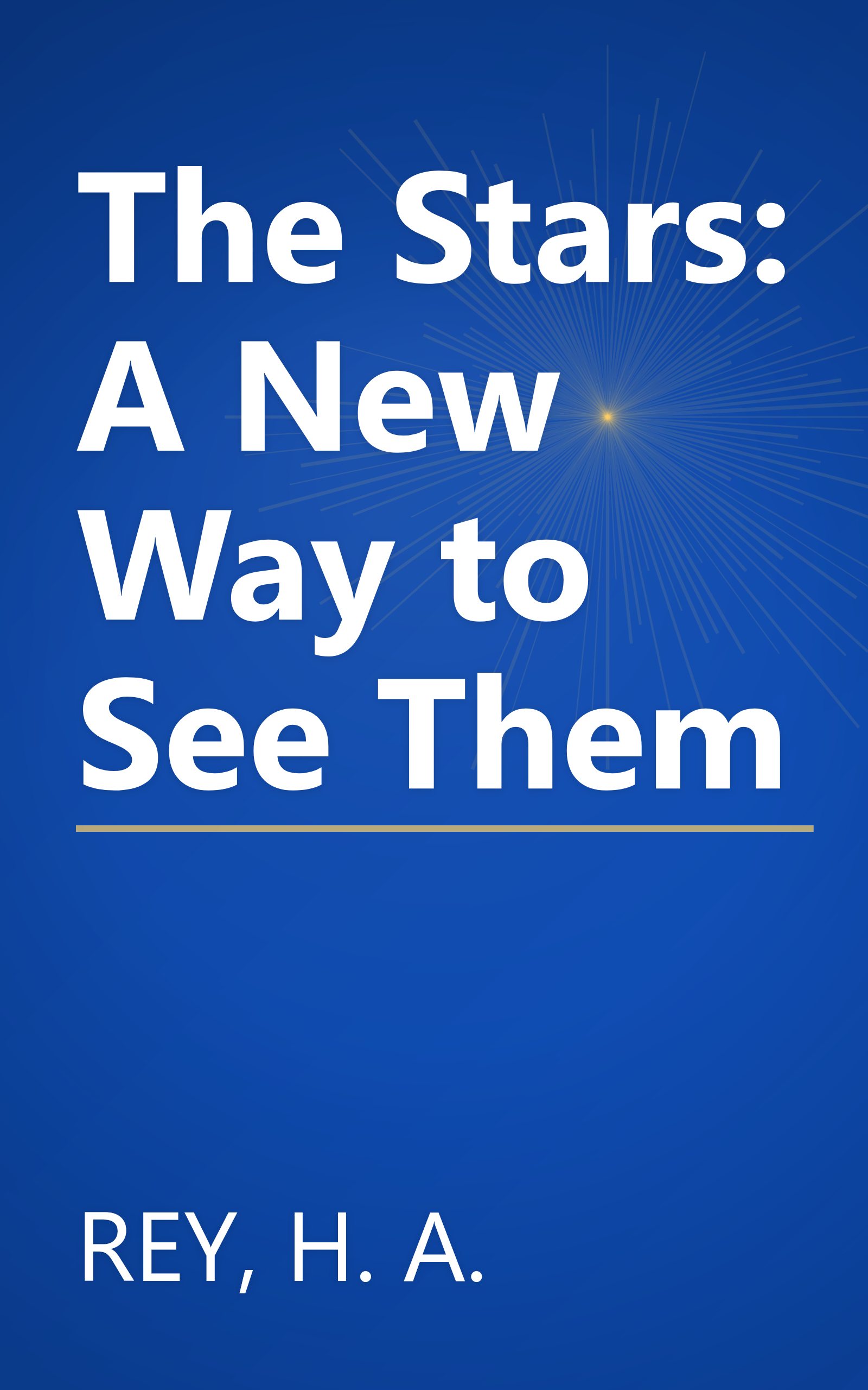 The Stars: A New Way to See Them book cover