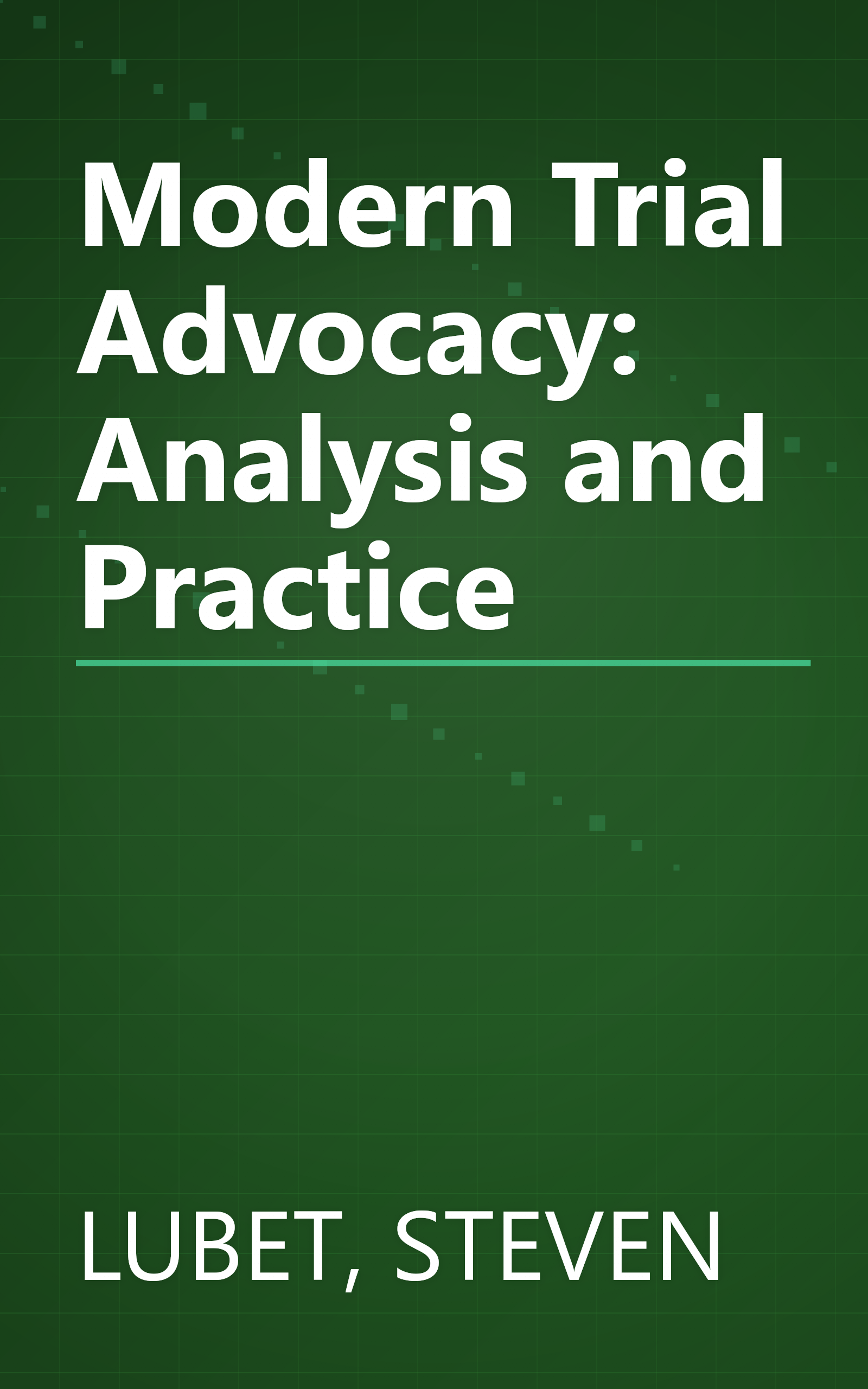 Modern Trial Advocacy: Analysis and Practice book cover