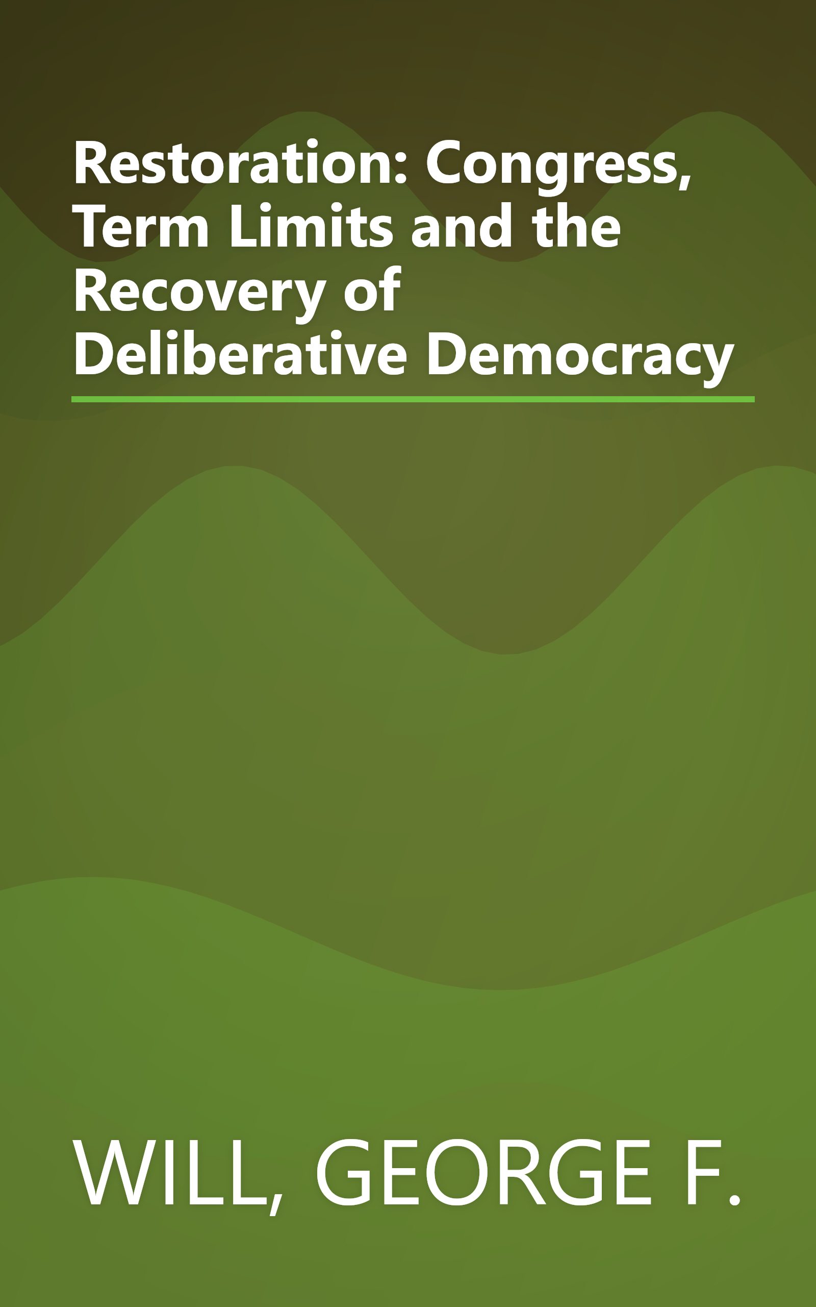 Restoration: Congress, Term Limits and the Recovery of Deliberative Democracy book cover