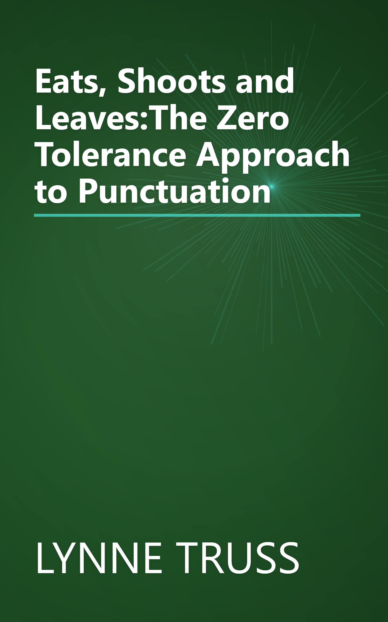 Eats, Shoots and Leaves:The Zero Tolerance Approach to Punctuation book cover