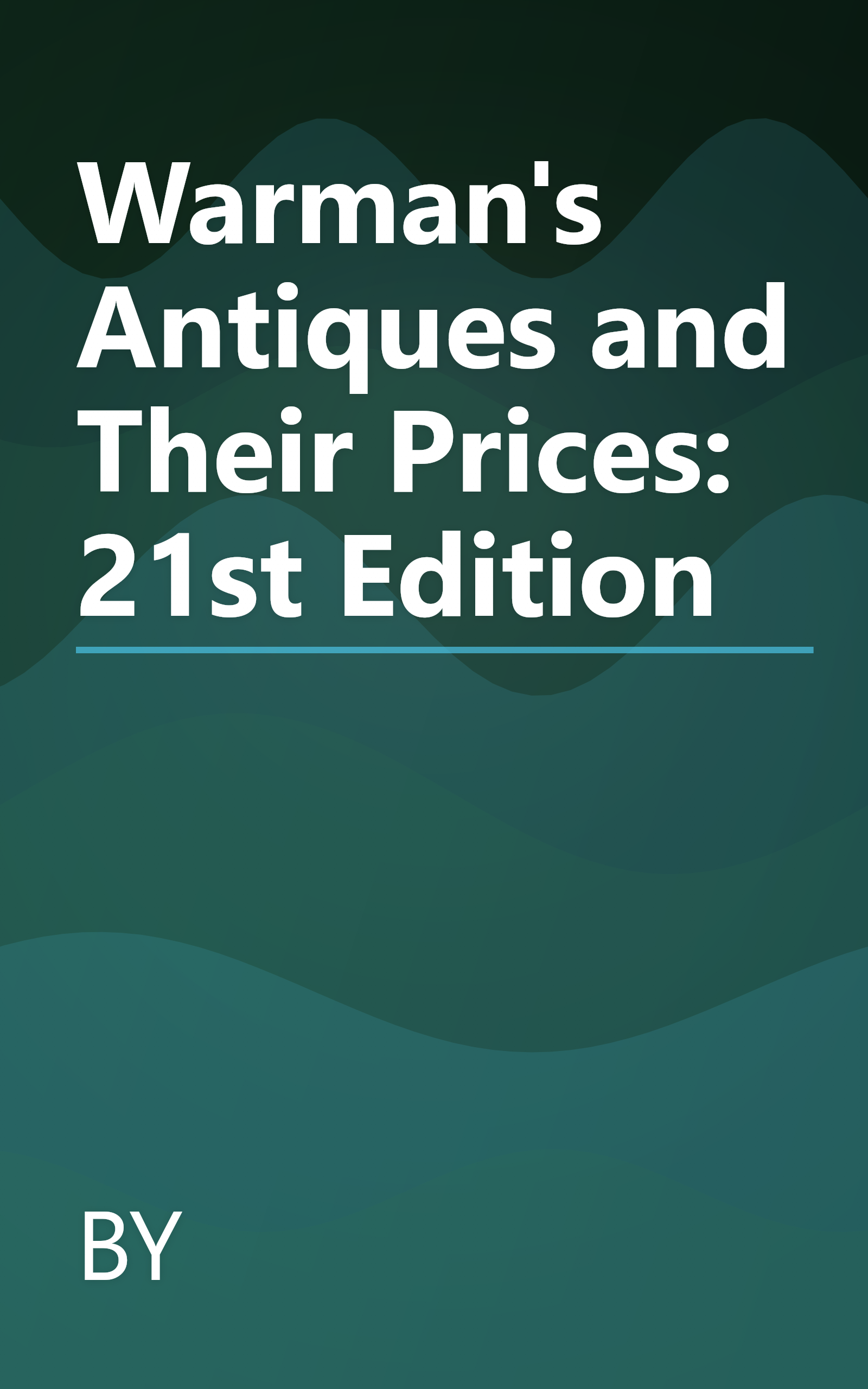 Warman's Antiques and Their Prices: 21st Edition book cover