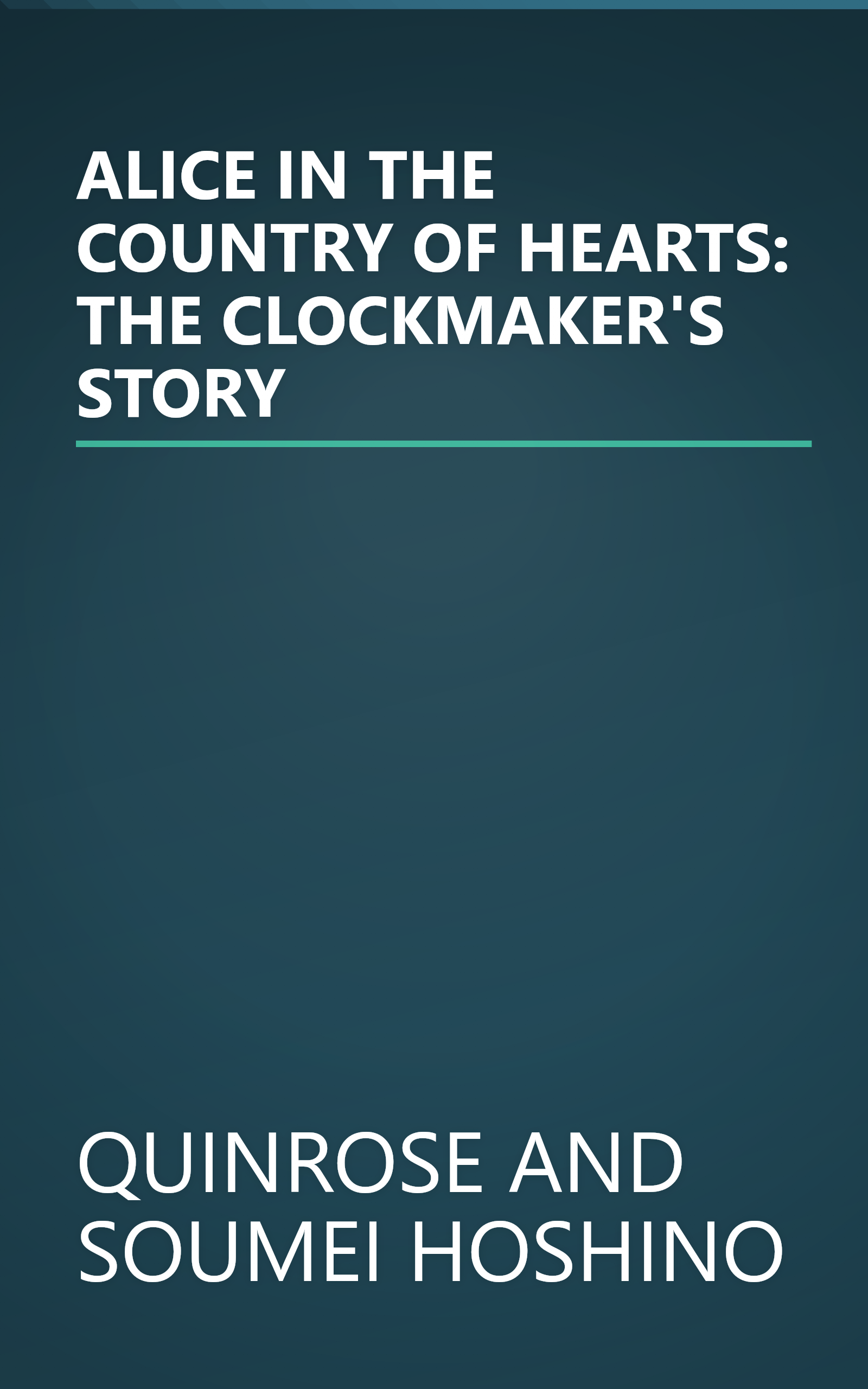 ALICE IN THE COUNTRY OF HEARTS: THE CLOCKMAKER'S STORY book cover