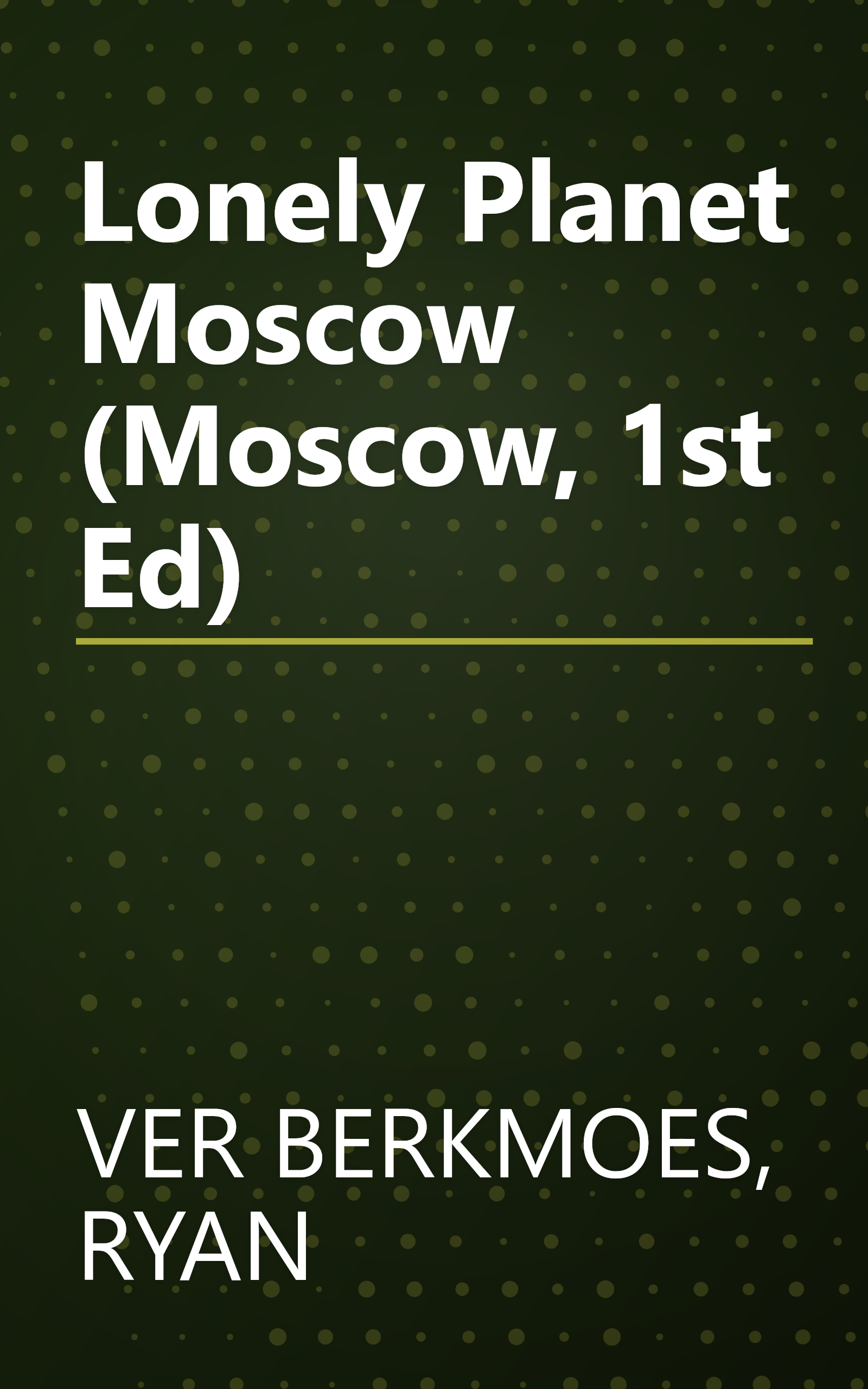 Lonely Planet Moscow (Moscow, 1st Ed) book cover