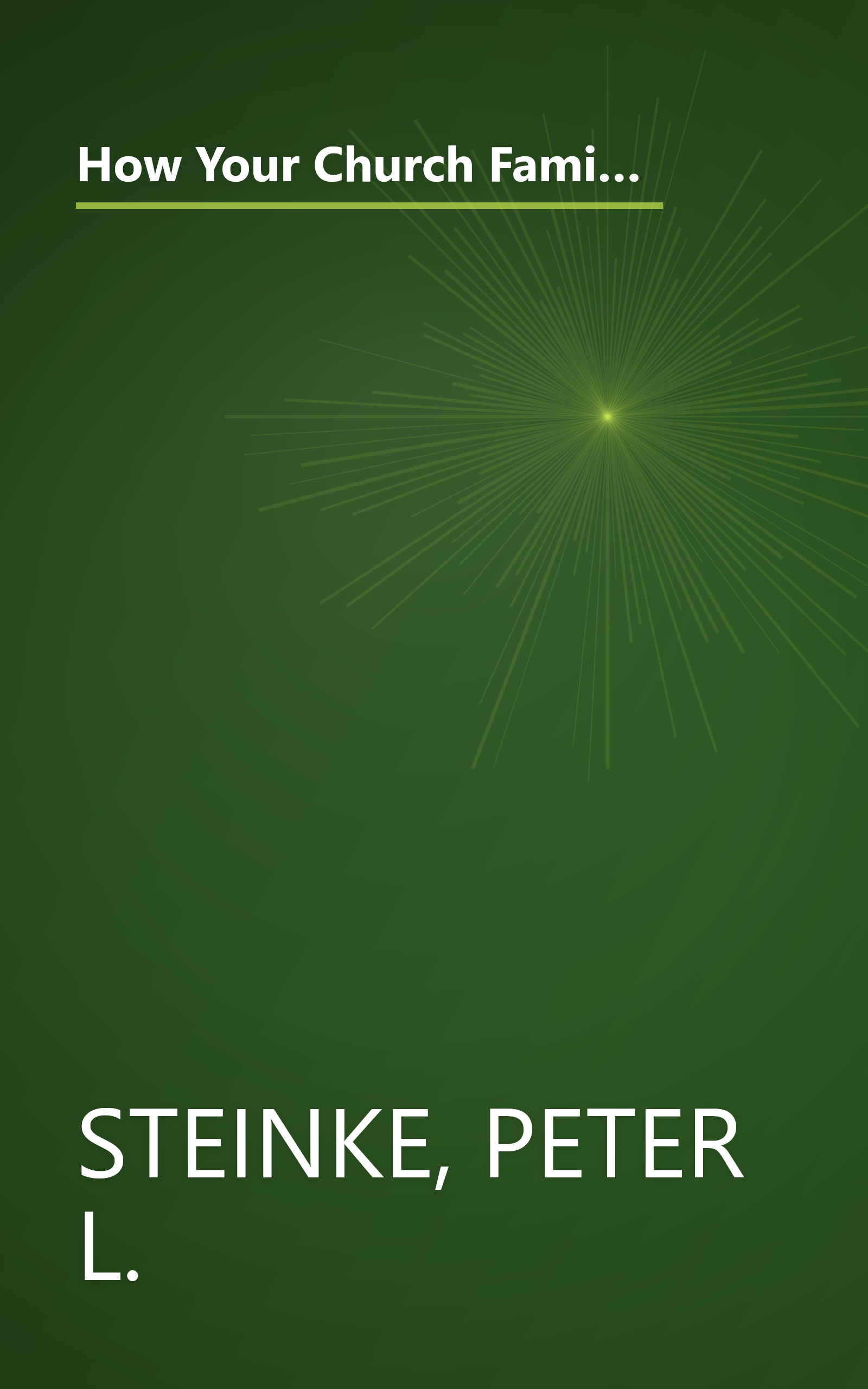 How Your Church Family Works: Understanding Congregations as Emotional Systems (Church Leader's Core Library) book cover