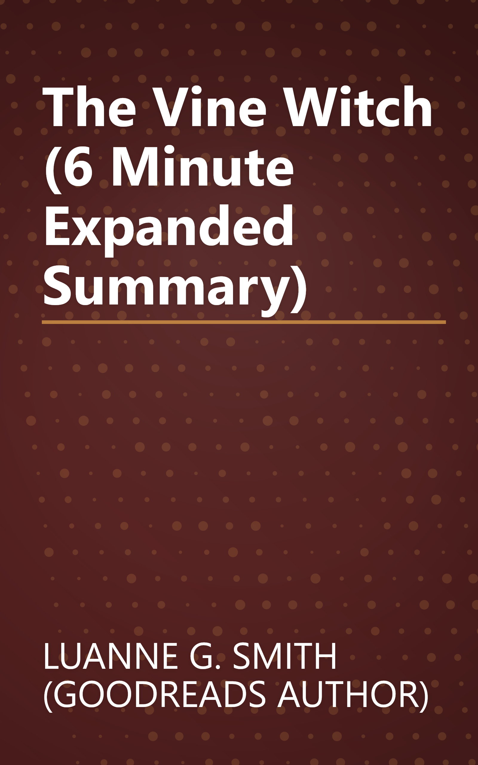 The Vine Witch (6 Minute   Expanded Summary) book cover
