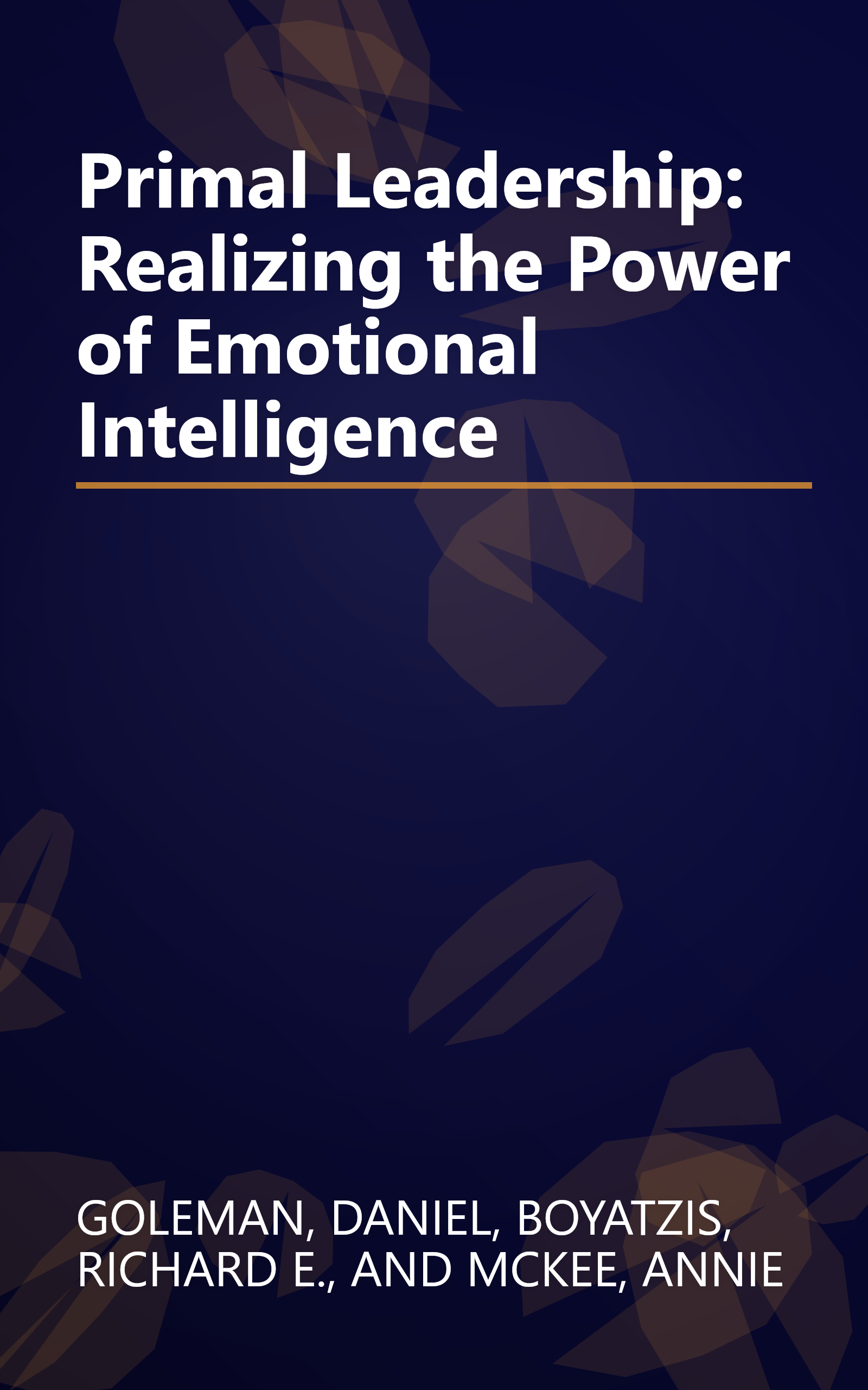 Primal Leadership: Realizing the Power of Emotional Intelligence book cover
