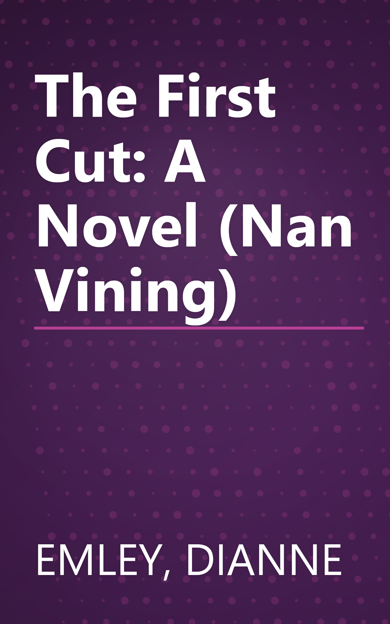 The First Cut: A Novel (Nan Vining) book cover