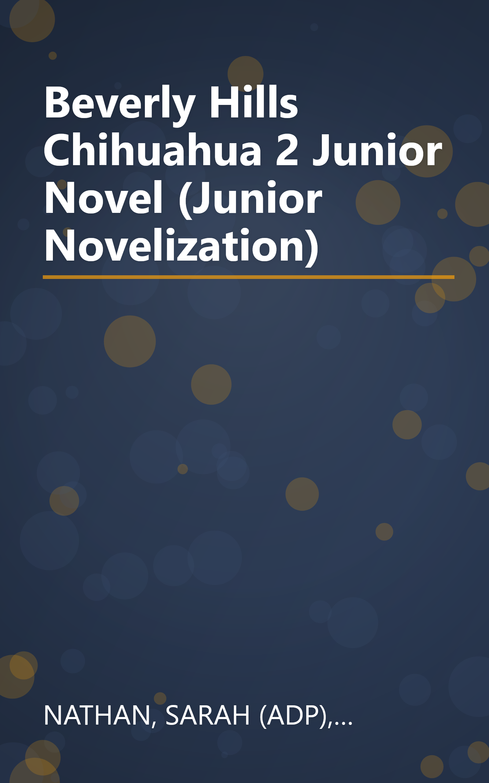 Beverly Hills Chihuahua 2 Junior Novel (Junior Novelization) book cover