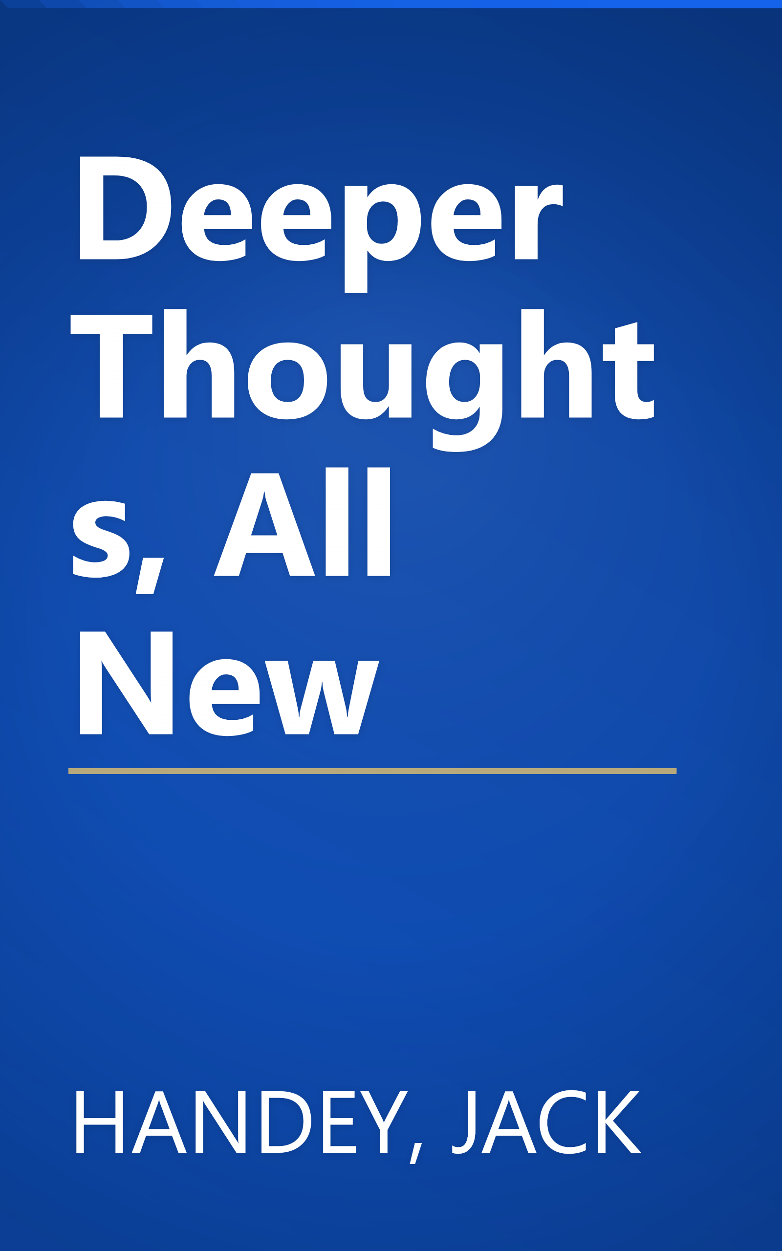 Deeper Thoughts, All New book cover