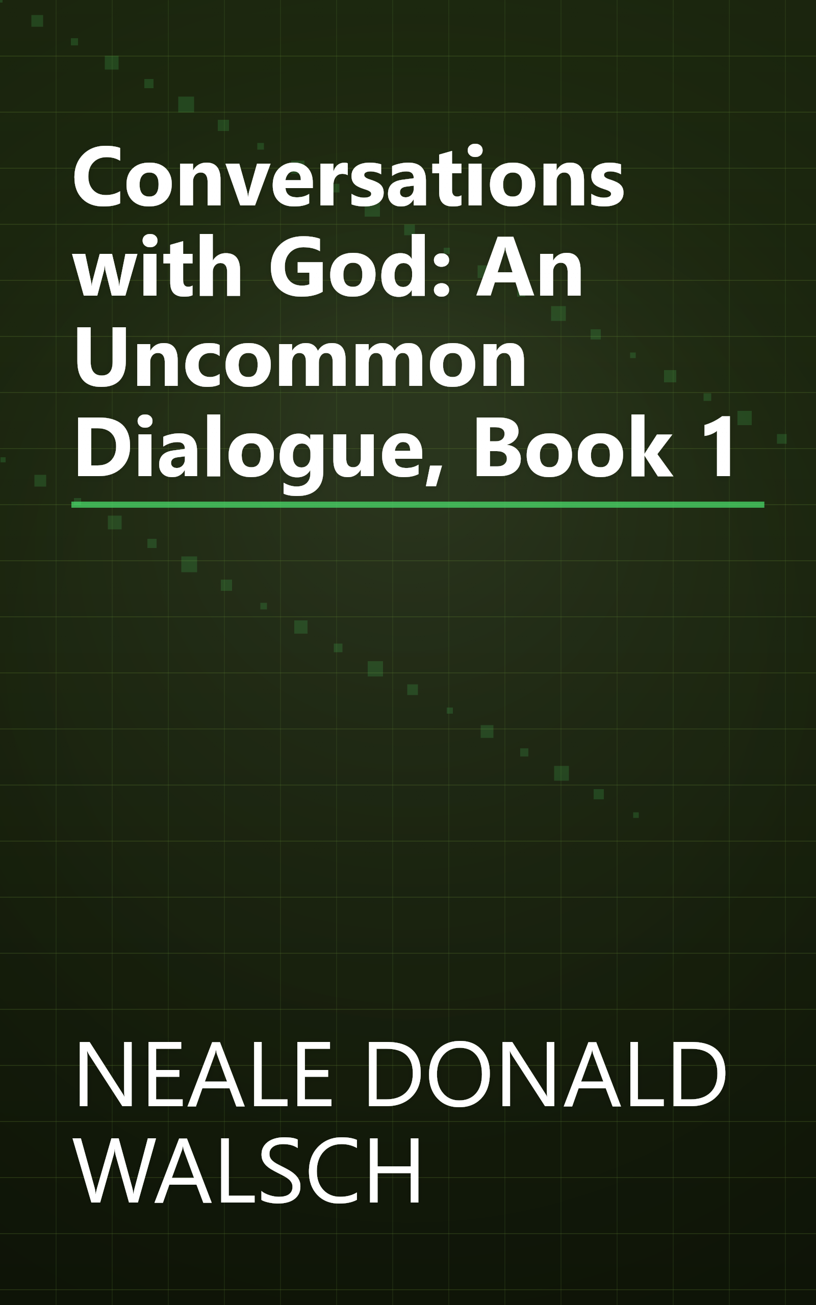 Conversations with God: An Uncommon Dialogue, Book 1 book cover