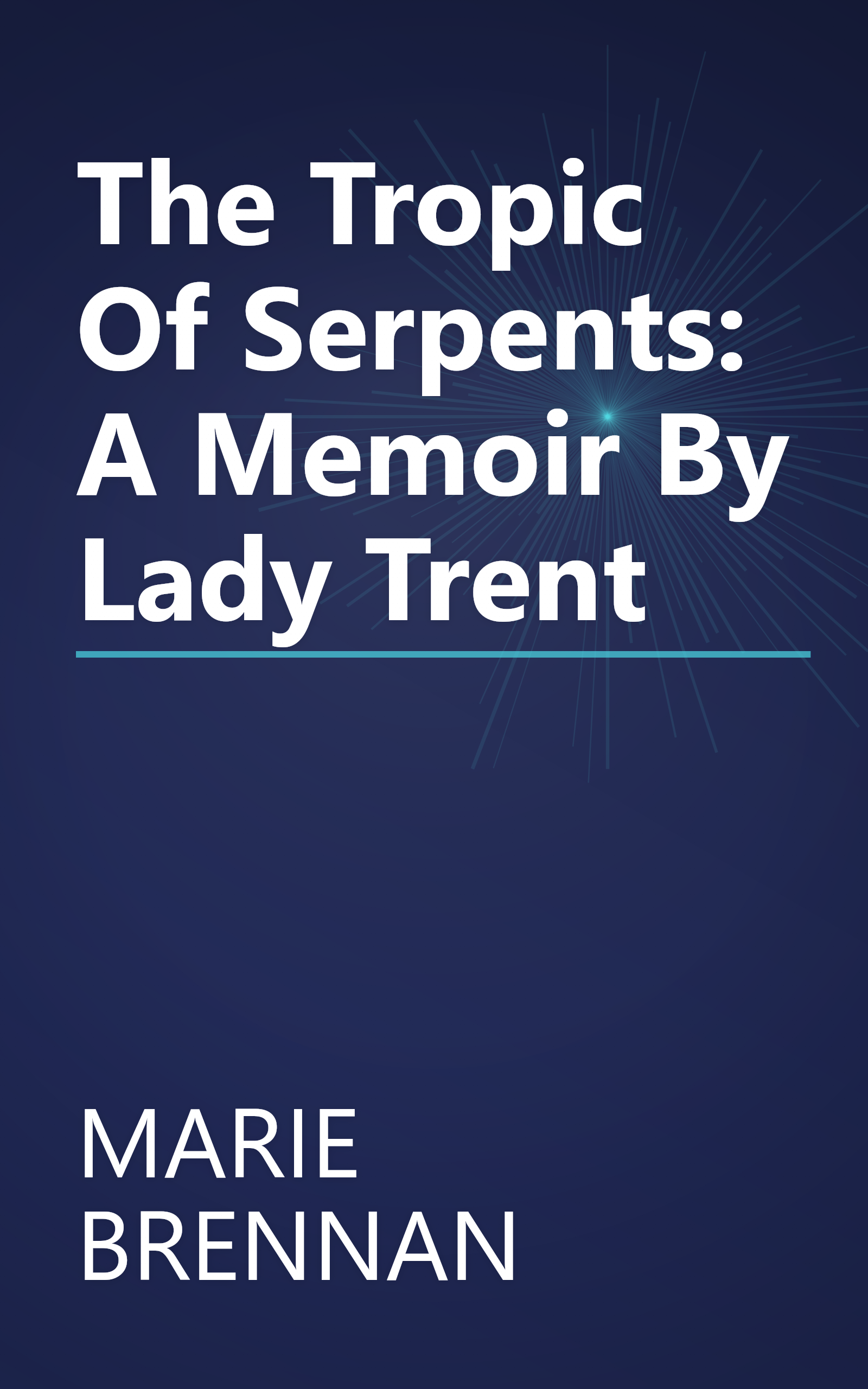 The Tropic Of Serpents: A Memoir By Lady Trent book cover