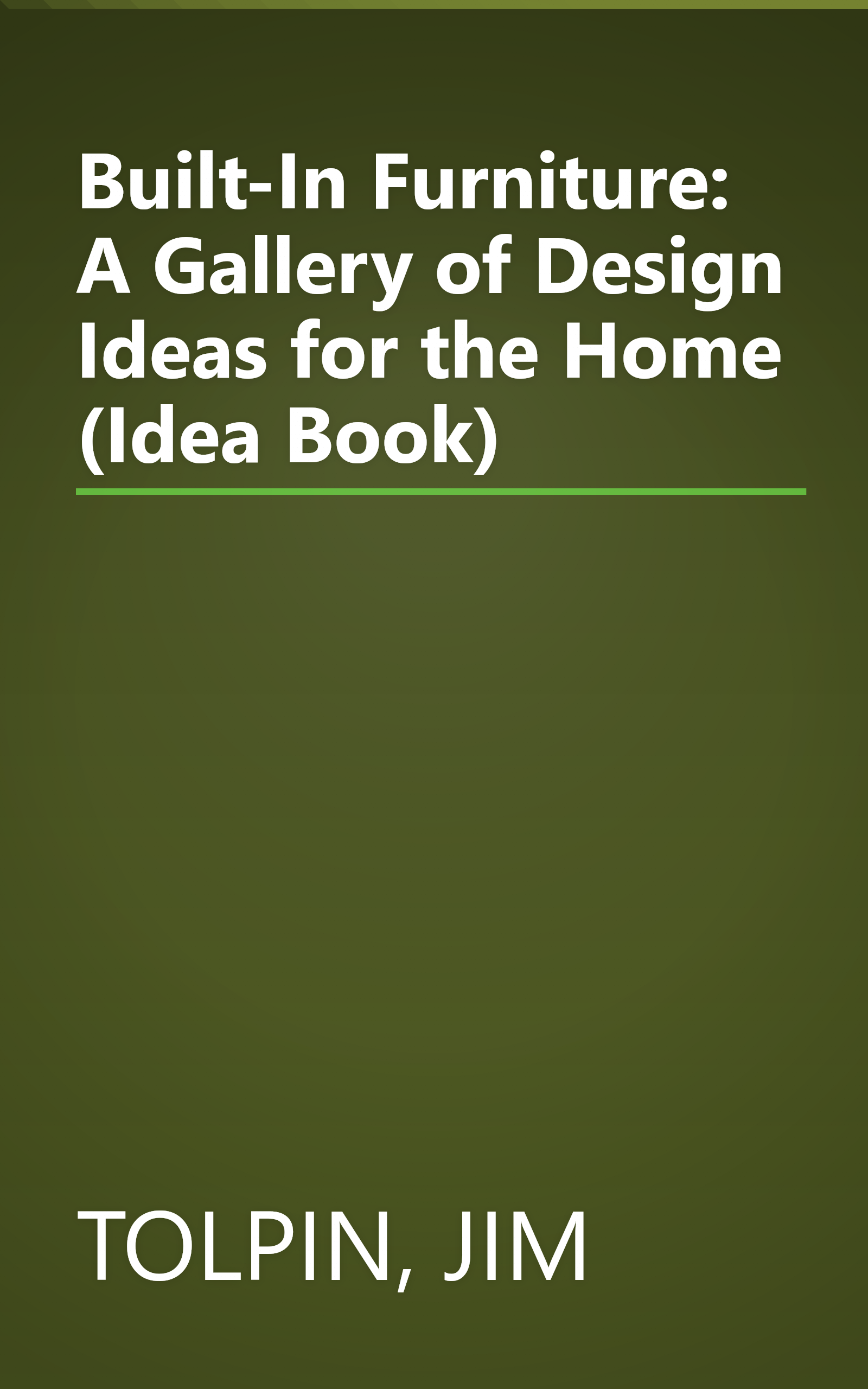Built-In Furniture: A Gallery of Design Ideas for the Home (Idea Book) book cover
