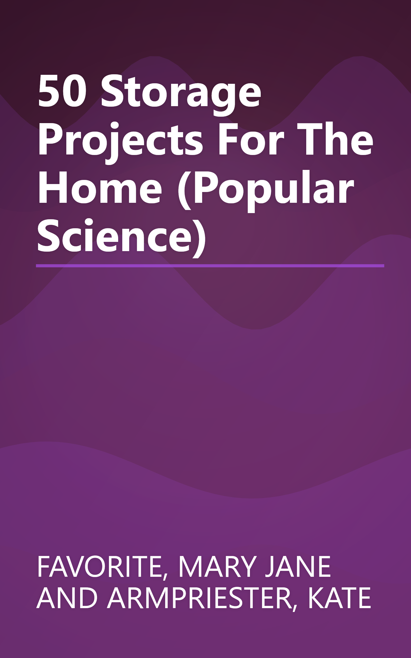 50 Storage Projects For The Home (Popular Science) book cover