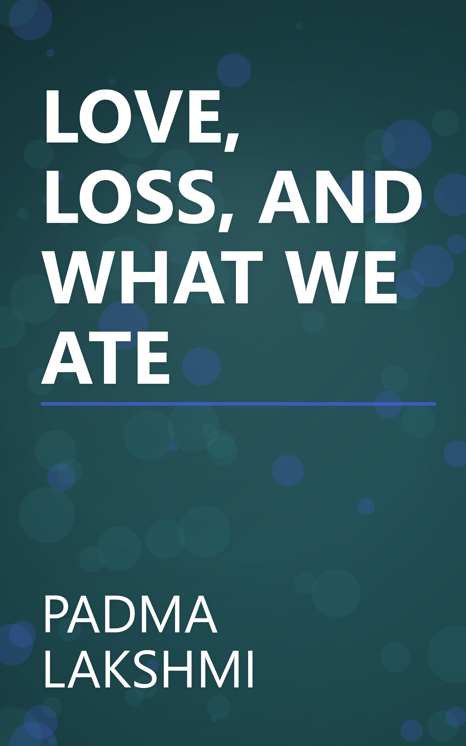 LOVE, LOSS, AND WHAT WE ATE book cover